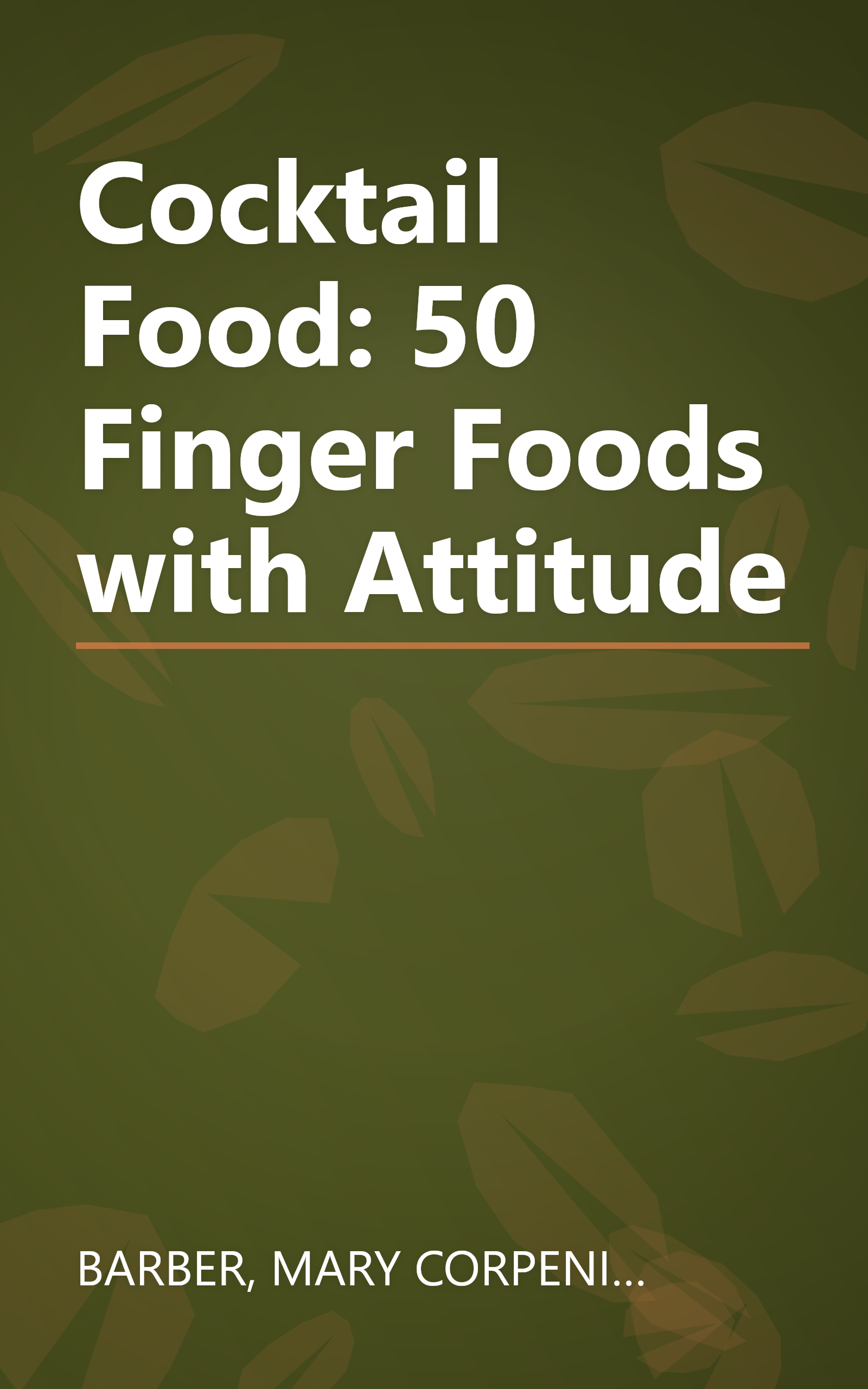 Cocktail Food: 50 Finger Foods with Attitude book cover