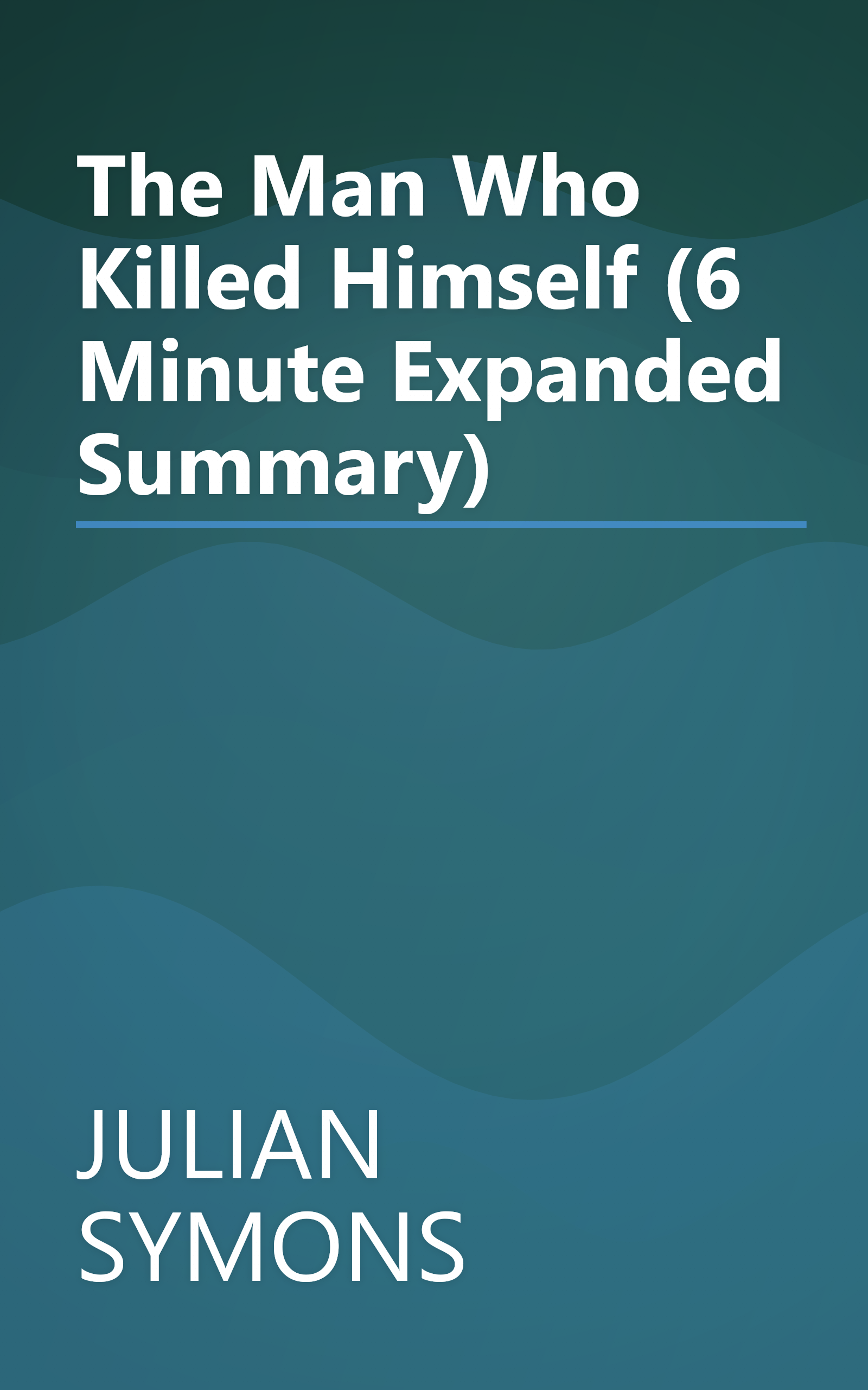 The Man Who Killed Himself (6 Minute   Expanded Summary) book cover