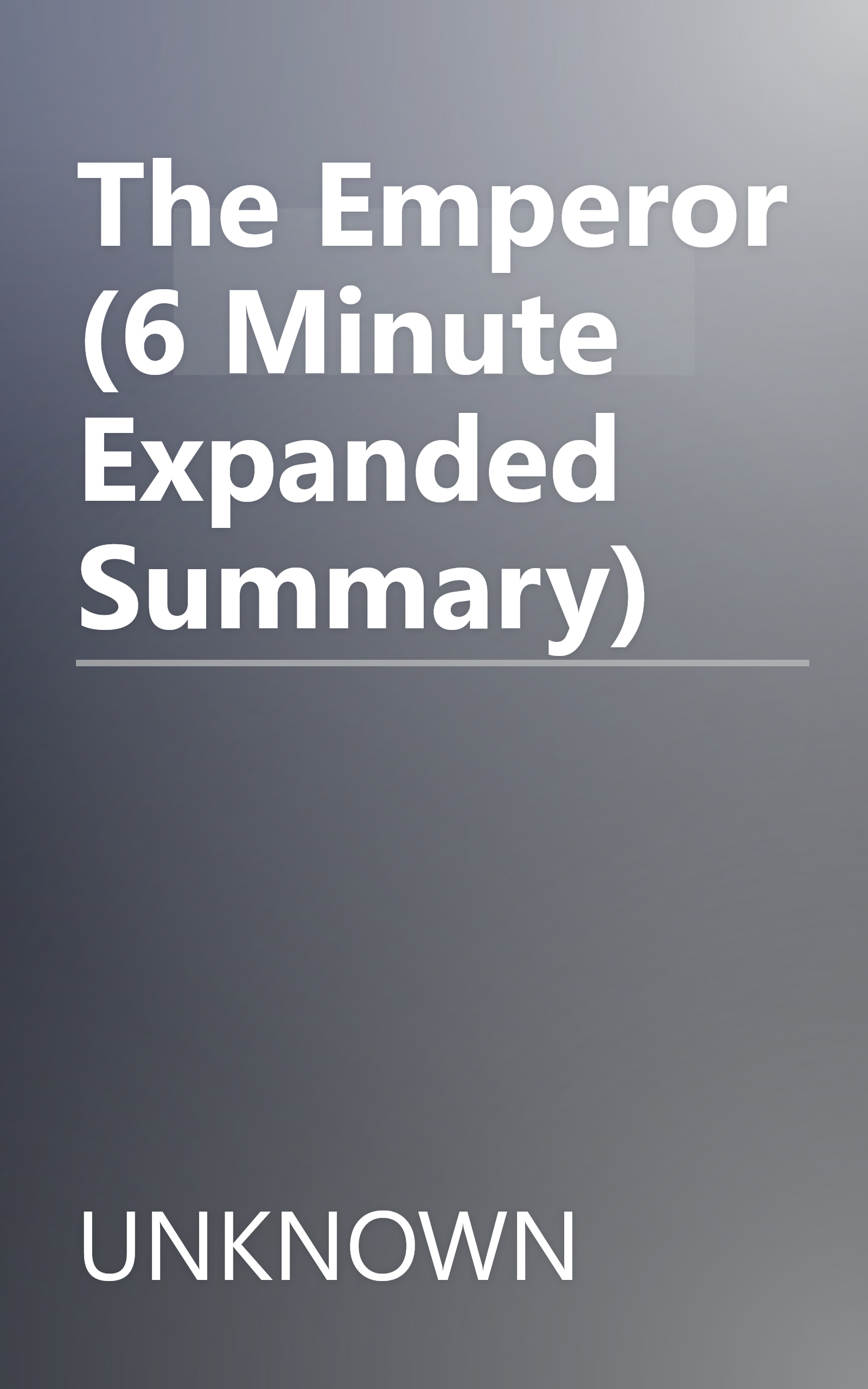 The Emperor (6 Minute   Expanded Summary) book cover