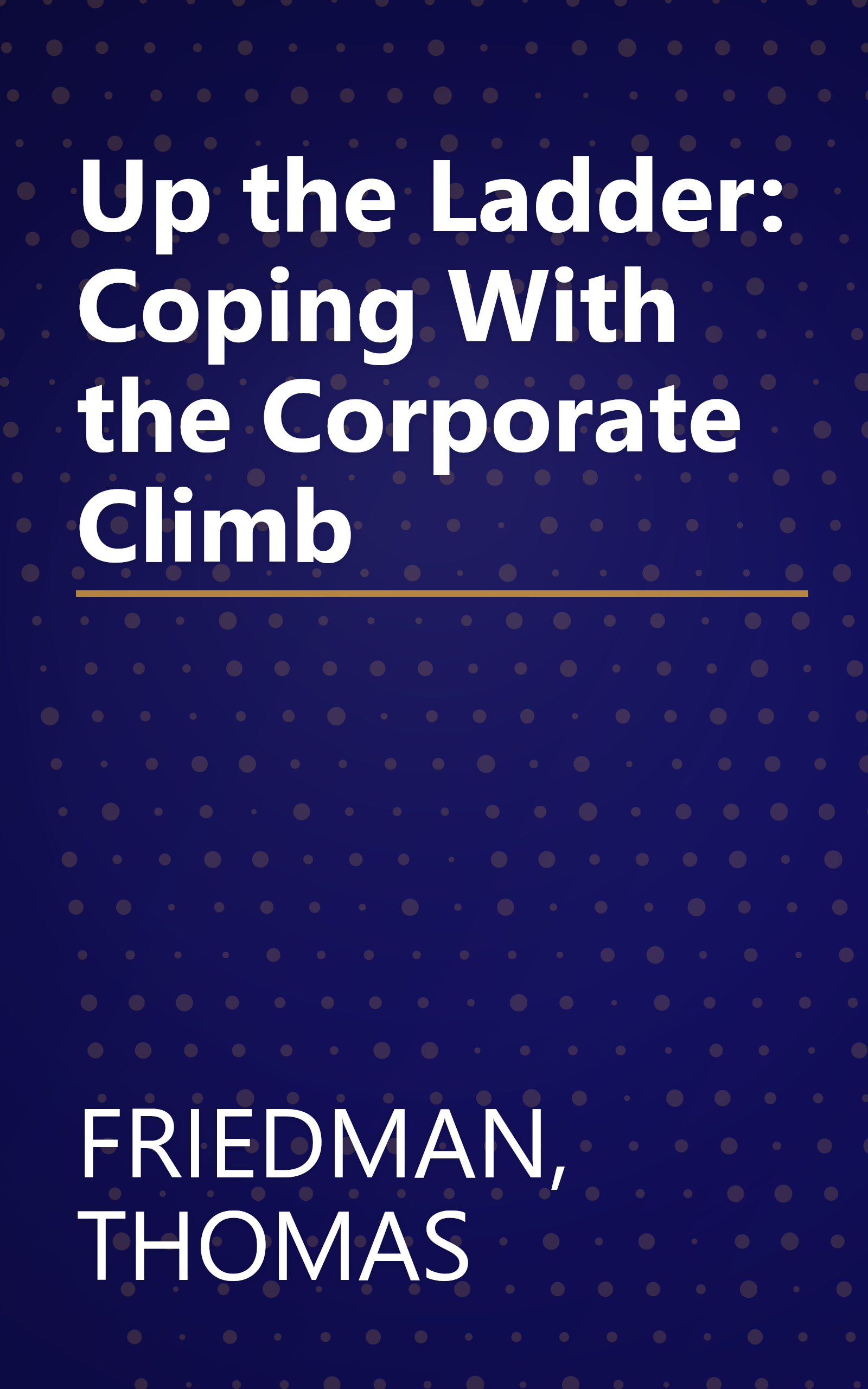 Up the Ladder: Coping With the Corporate Climb book cover