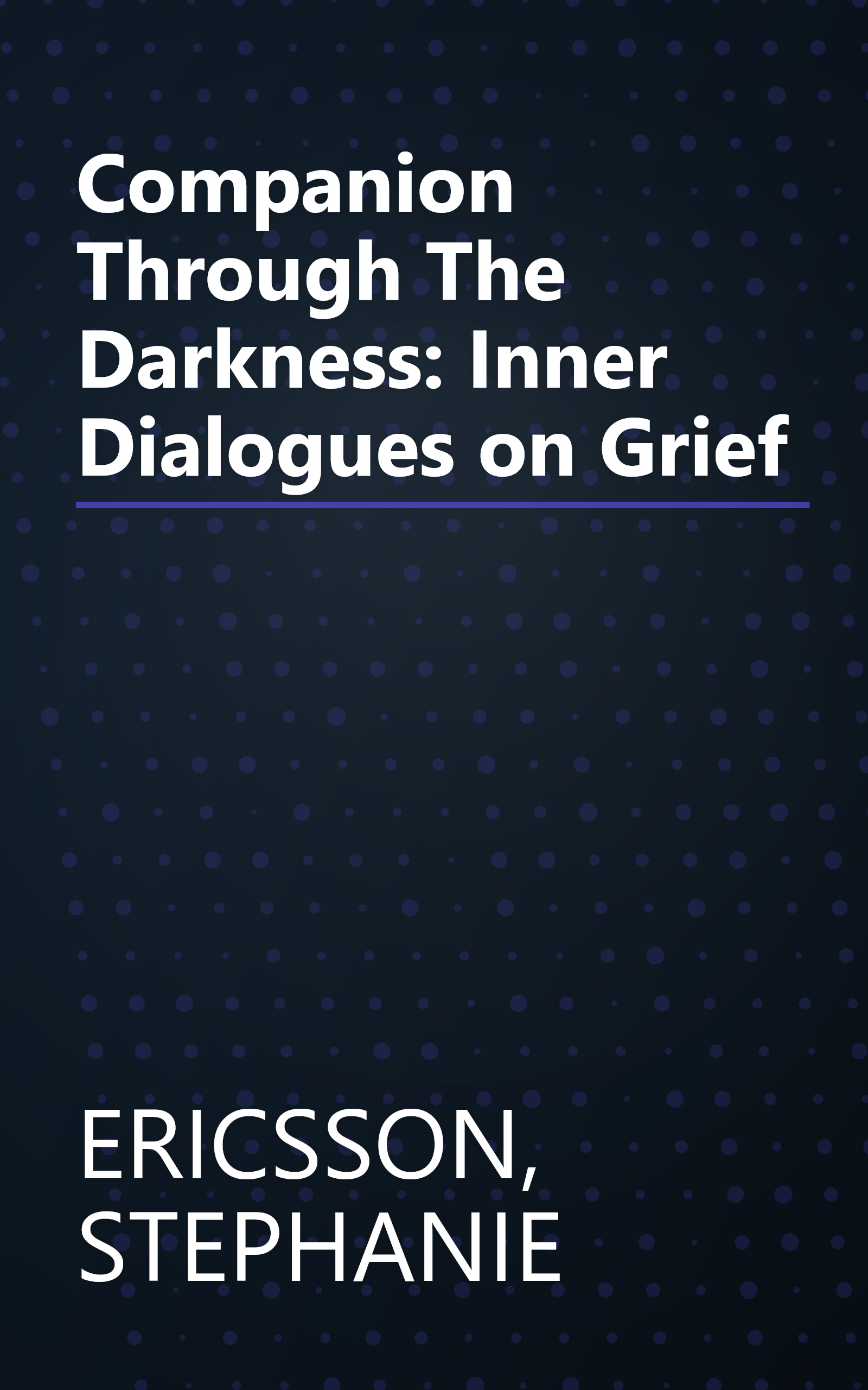 Companion Through The Darkness: Inner Dialogues on Grief book cover