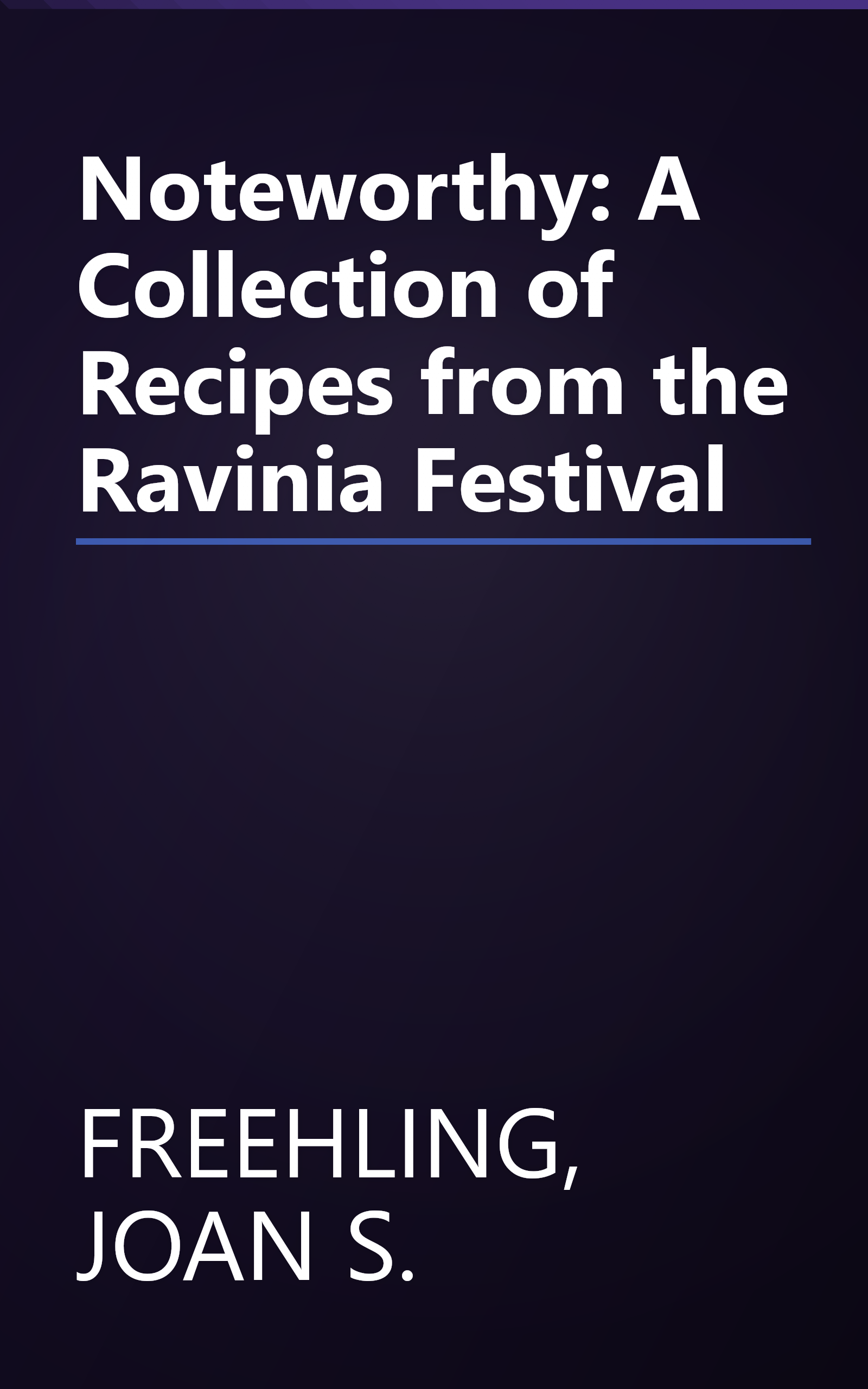 Noteworthy: A Collection of Recipes from the Ravinia Festival book cover
