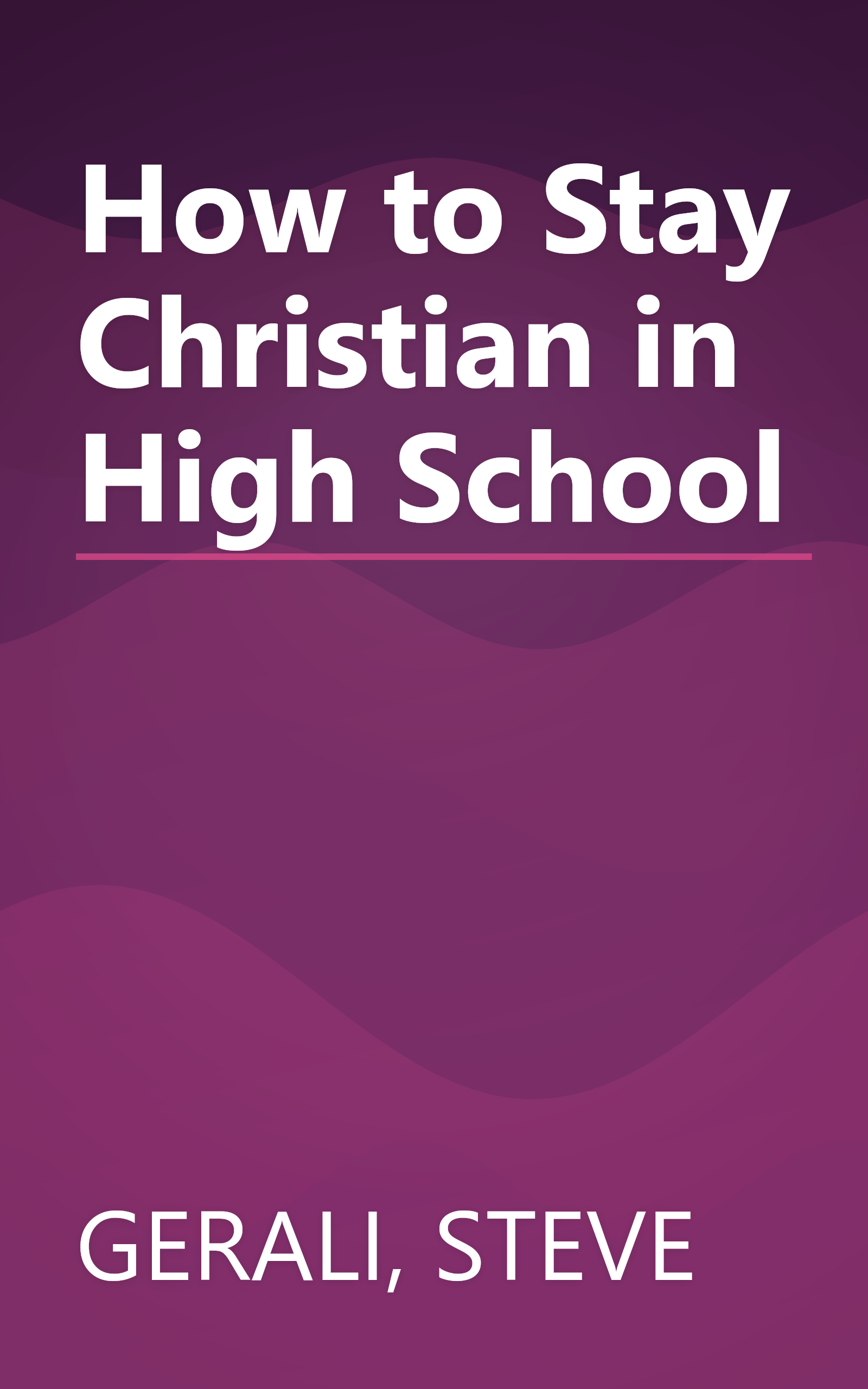 How to Stay Christian in High School book cover