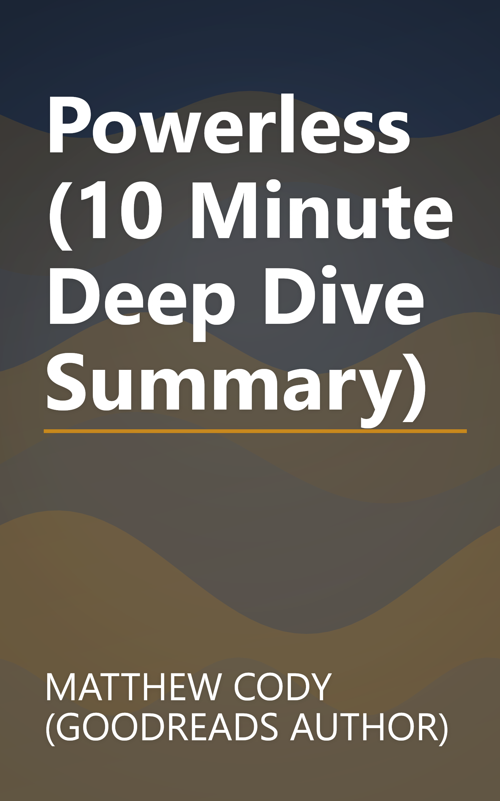 Powerless (10 Minute   Deep Dive Summary) book cover