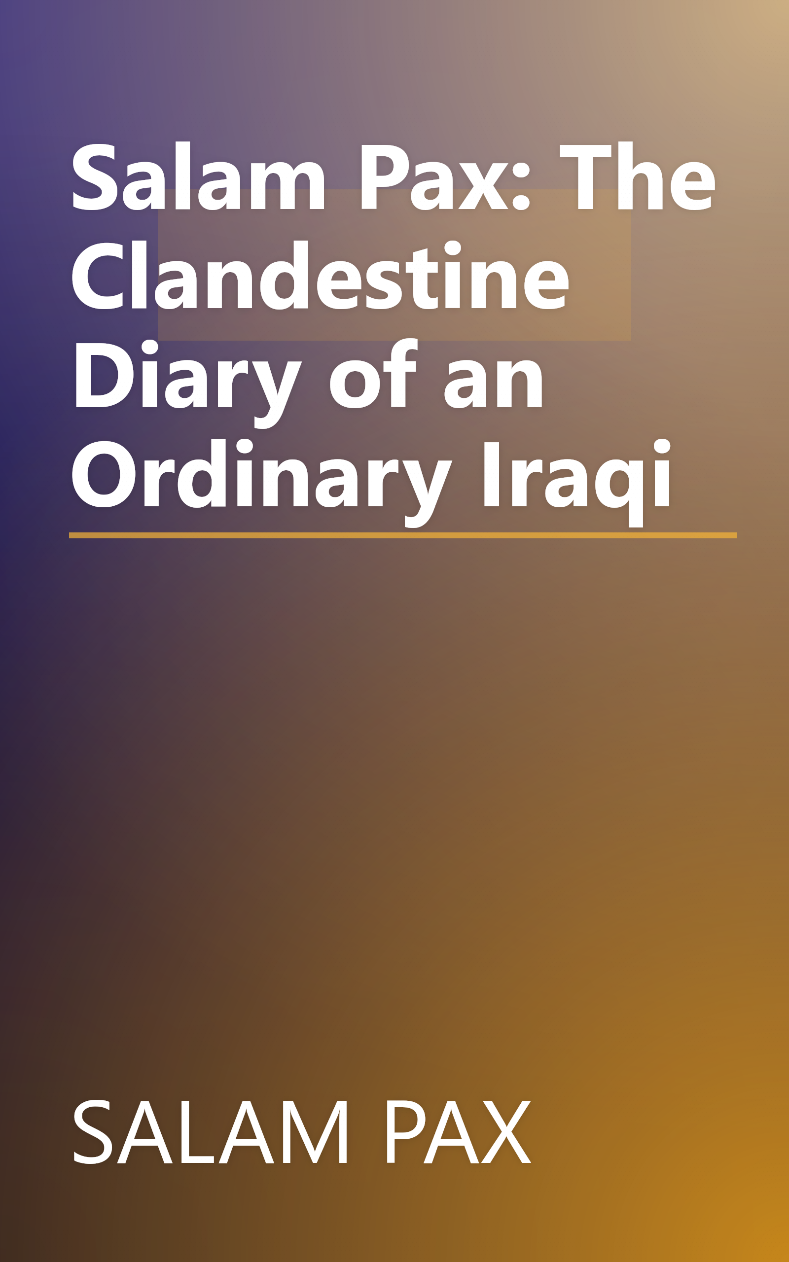 Salam Pax: The Clandestine Diary of an Ordinary Iraqi book cover