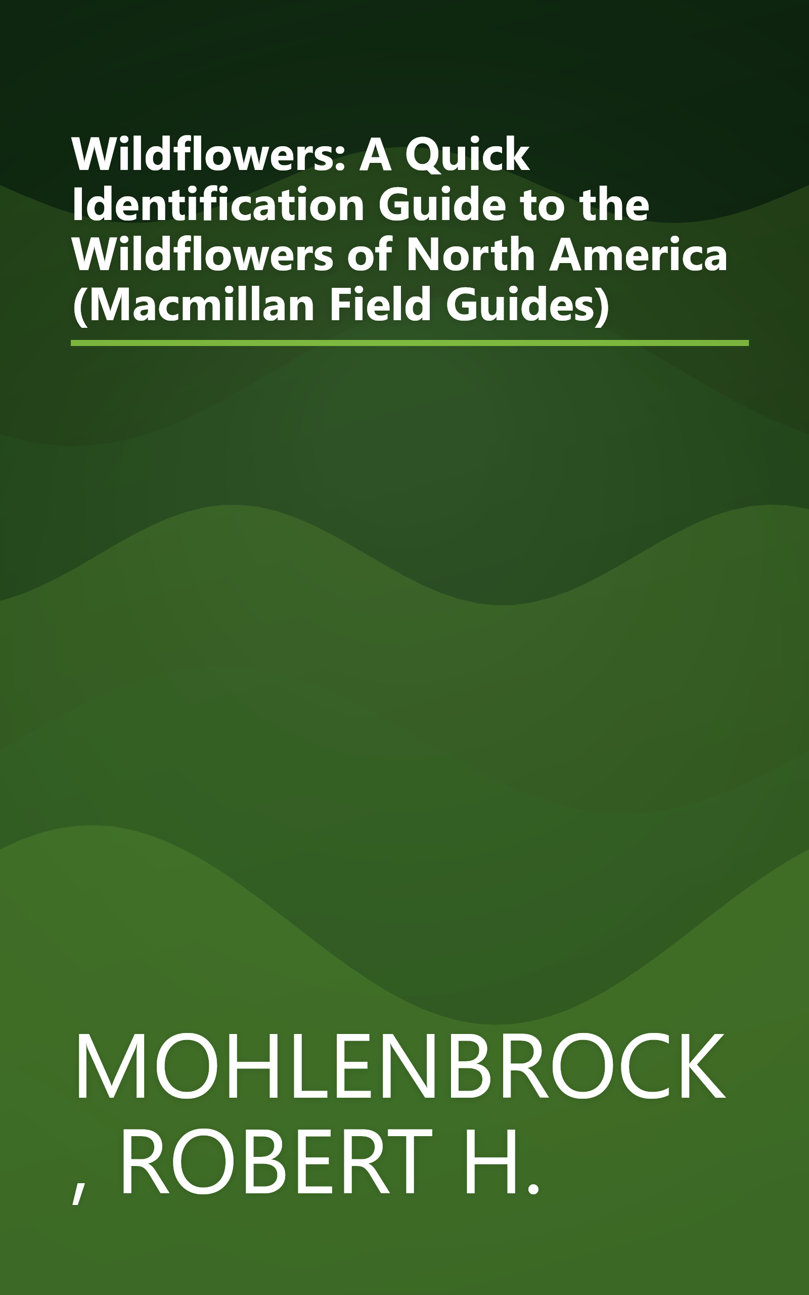 Wildflowers: A Quick Identification Guide to the Wildflowers of North America (Macmillan Field Guides) book cover
