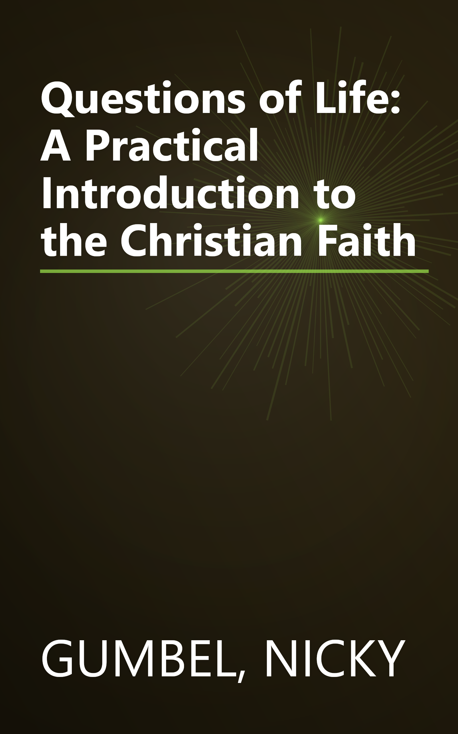 Questions of Life: A Practical Introduction to the Christian Faith book cover