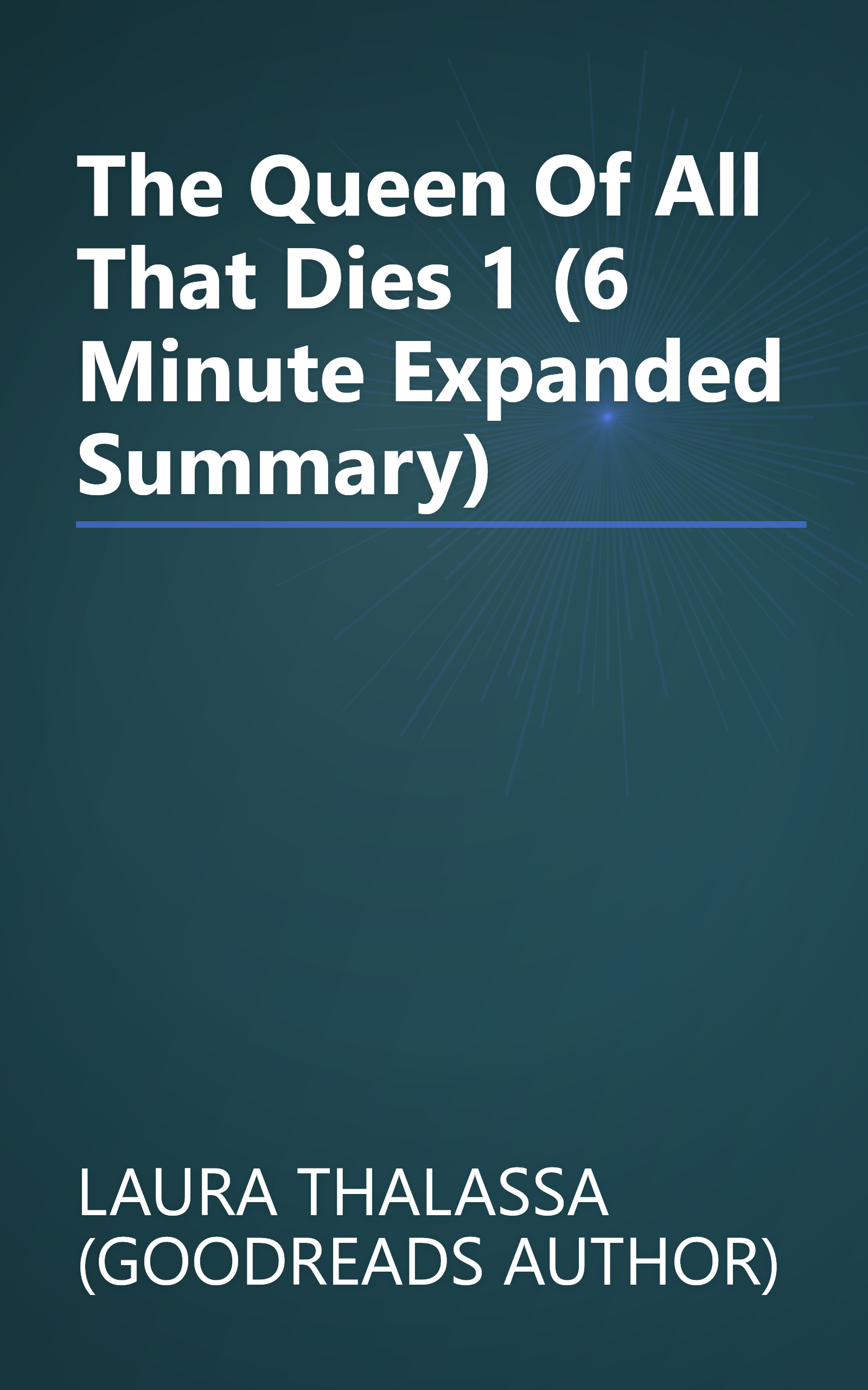 The Queen Of All That Dies 1 (6 Minute   Expanded Summary) book cover