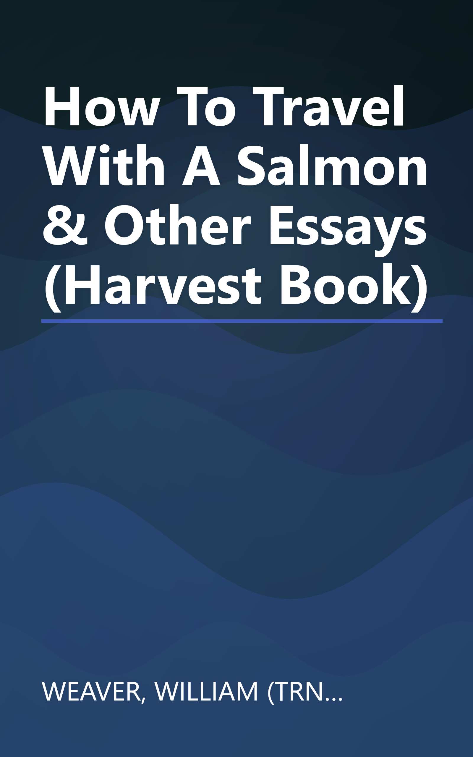 How To Travel With A Salmon & Other Essays (Harvest Book) book cover