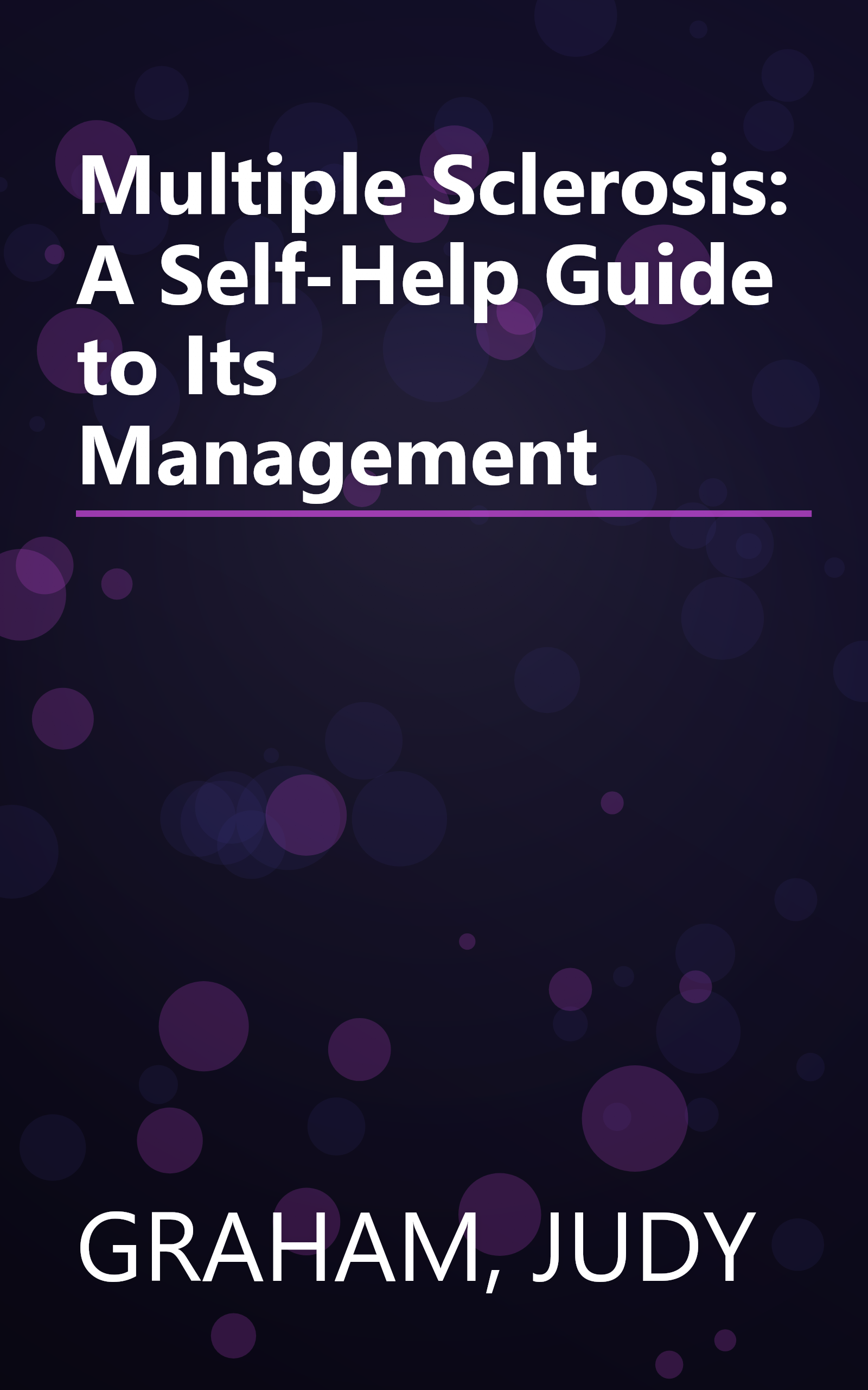 Multiple Sclerosis: A Self-Help Guide to Its Management book cover