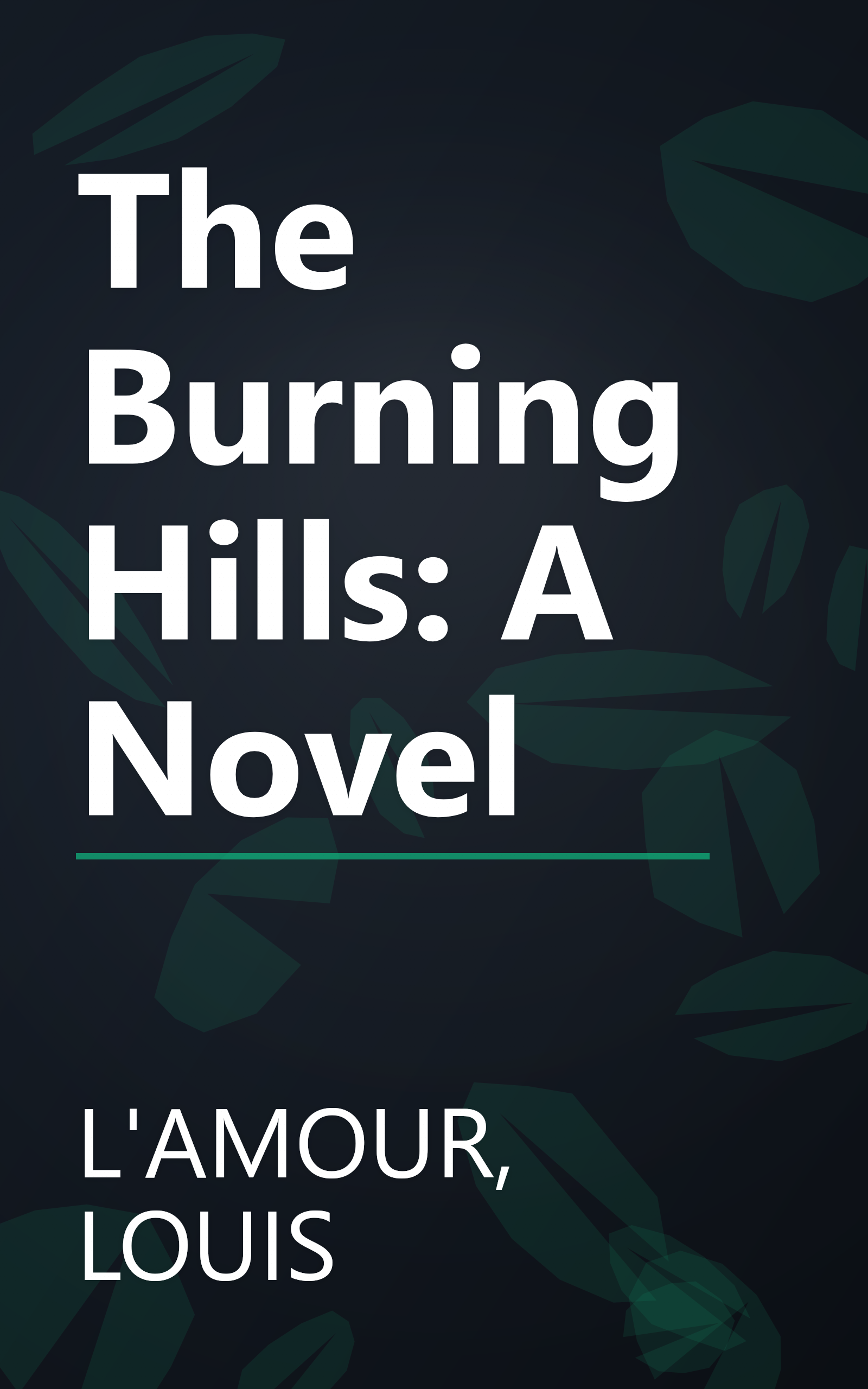 The Burning Hills: A Novel book cover