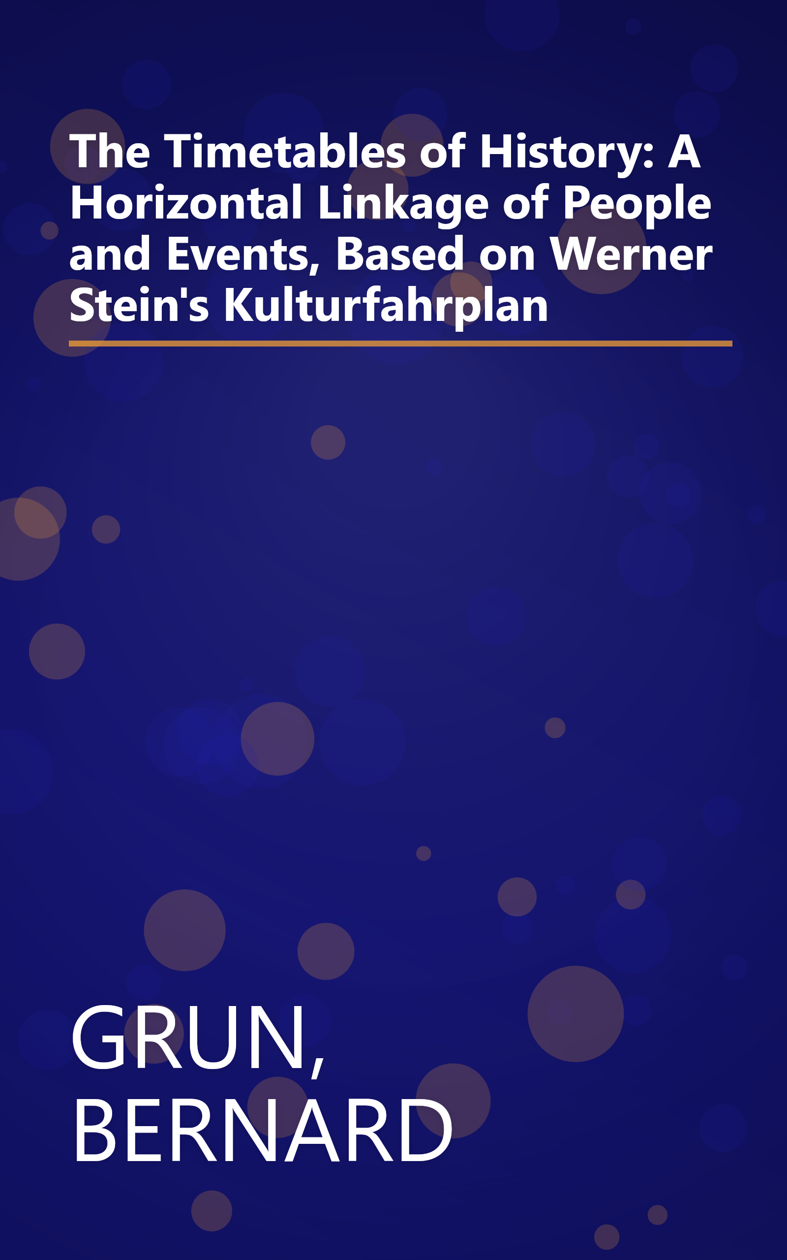 The Timetables of History: A Horizontal Linkage of People and Events, Based on Werner Stein's Kulturfahrplan book cover