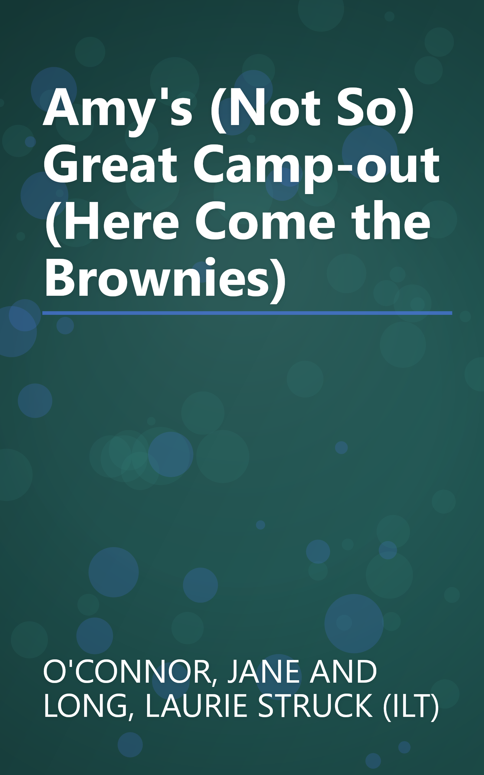 Amy's (Not So) Great Camp-out (Here Come the Brownies) book cover