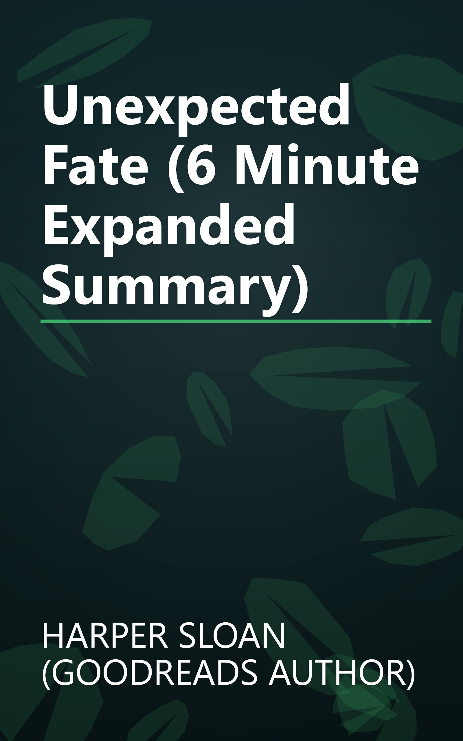 Unexpected Fate (6 Minute   Expanded Summary) book cover