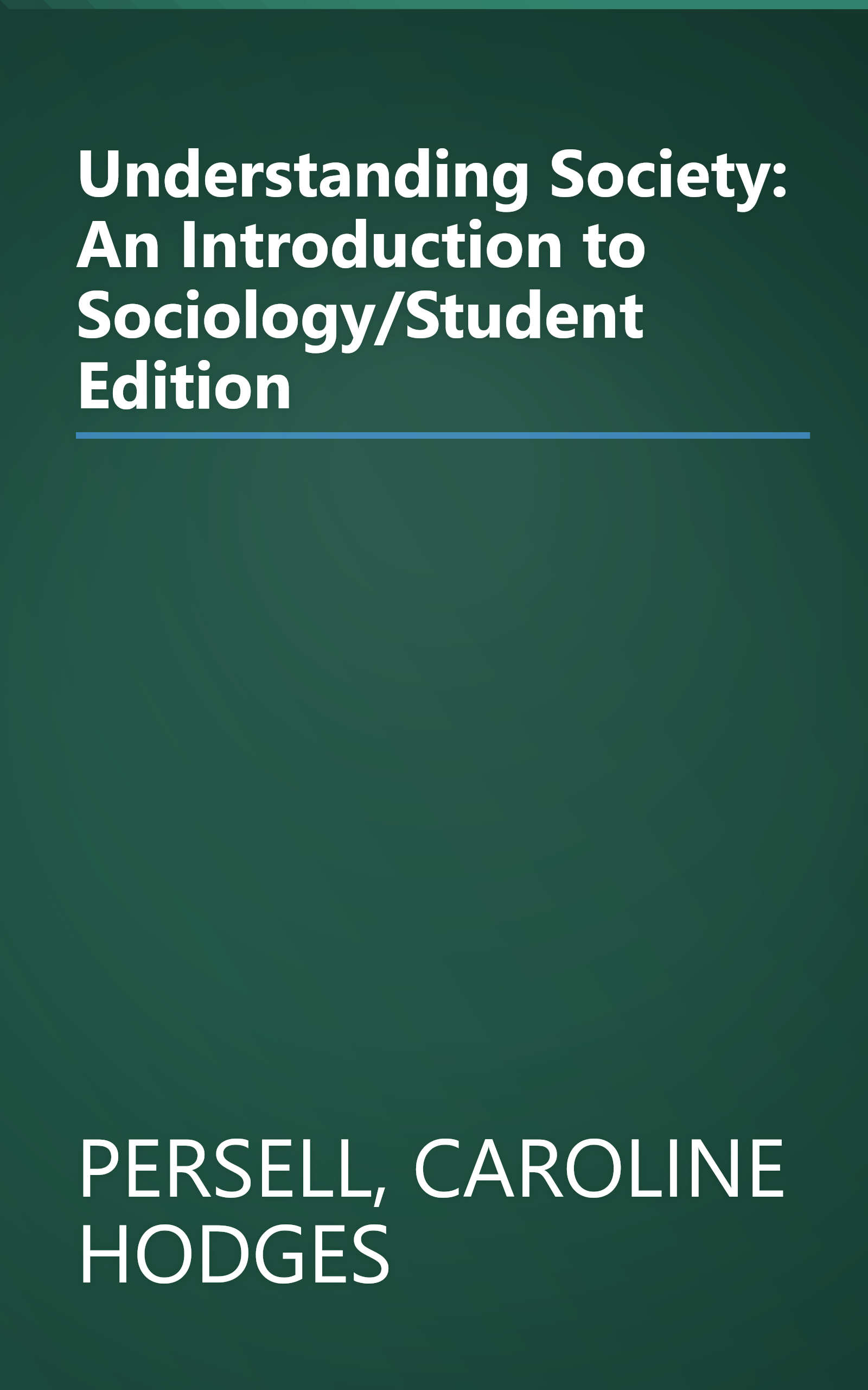 Understanding Society: An Introduction to Sociology/Student Edition book cover
