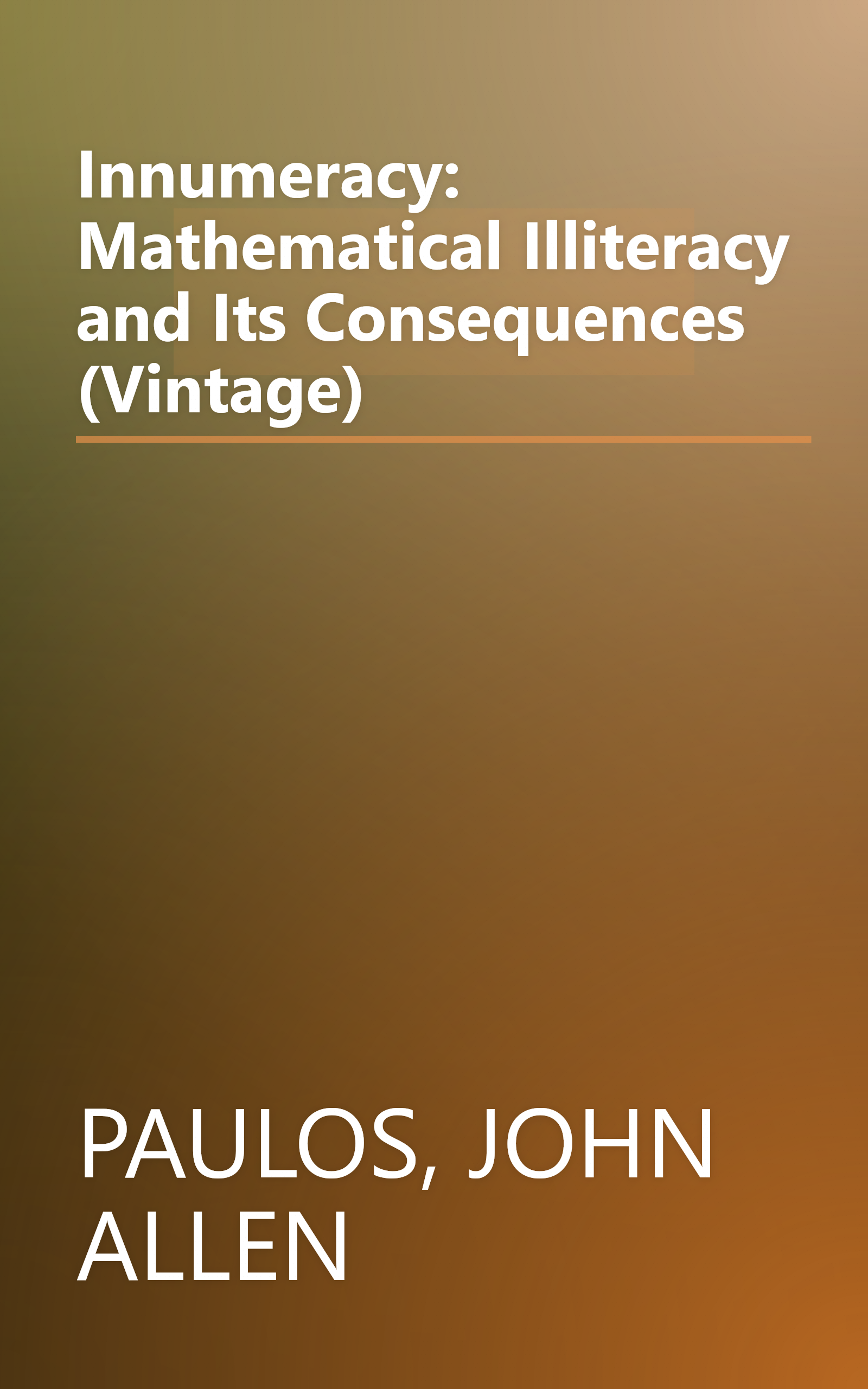 Innumeracy: Mathematical Illiteracy and Its Consequences (Vintage) book cover