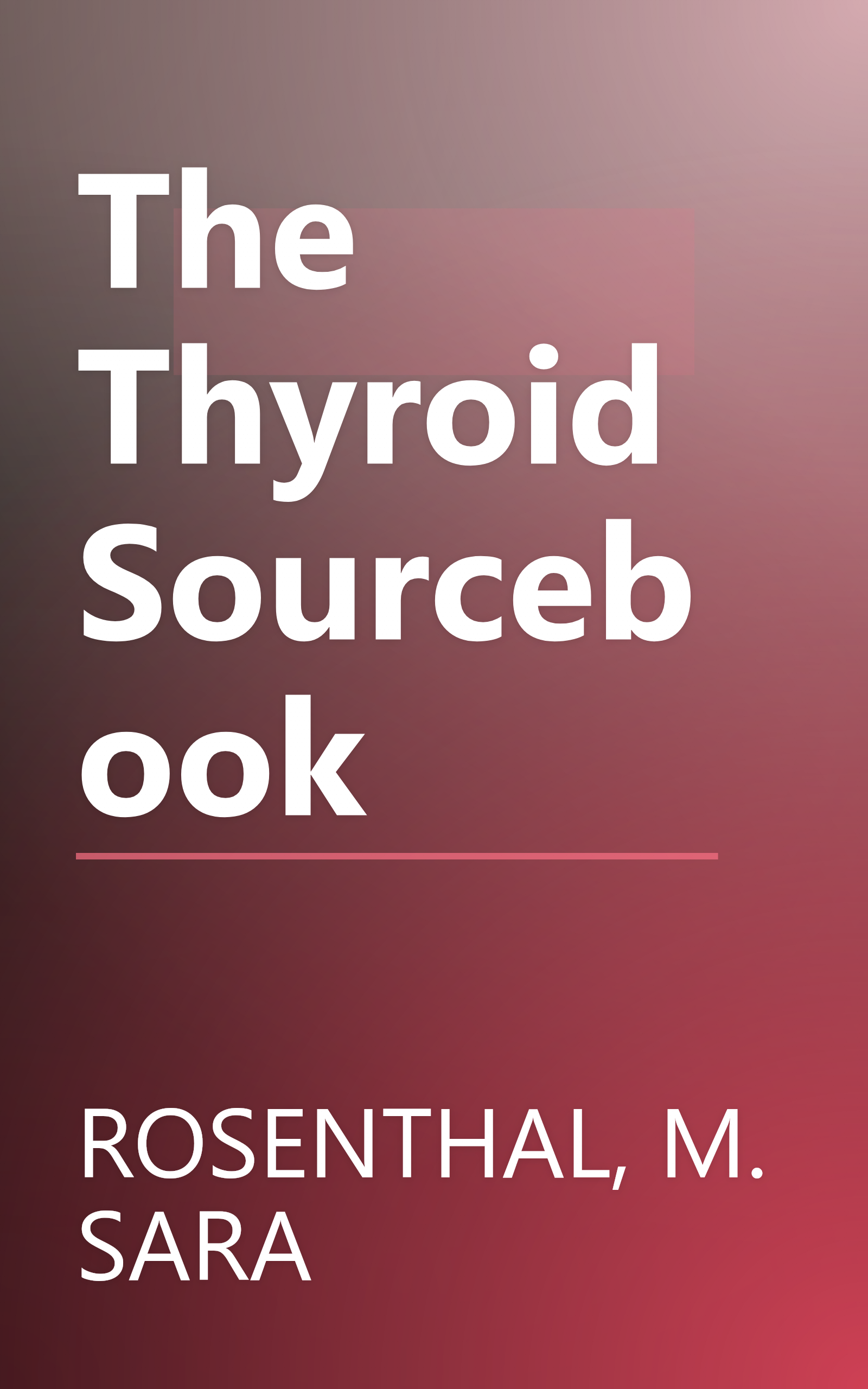 The Thyroid Sourcebook book cover