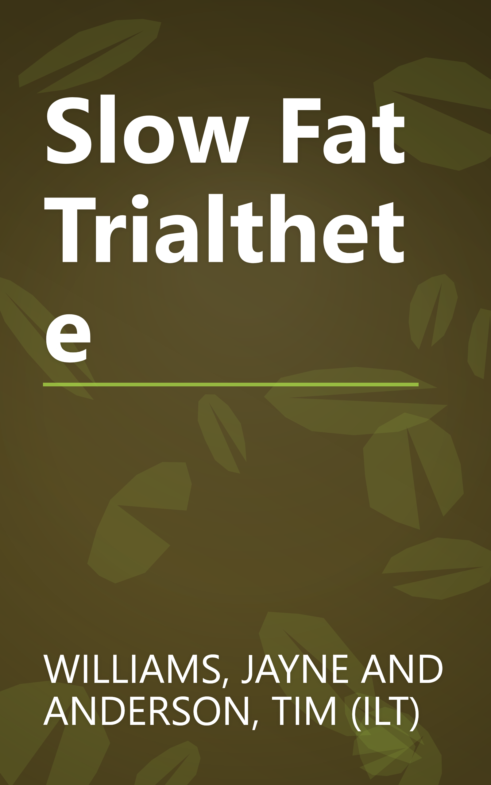 Slow Fat Trialthete book cover