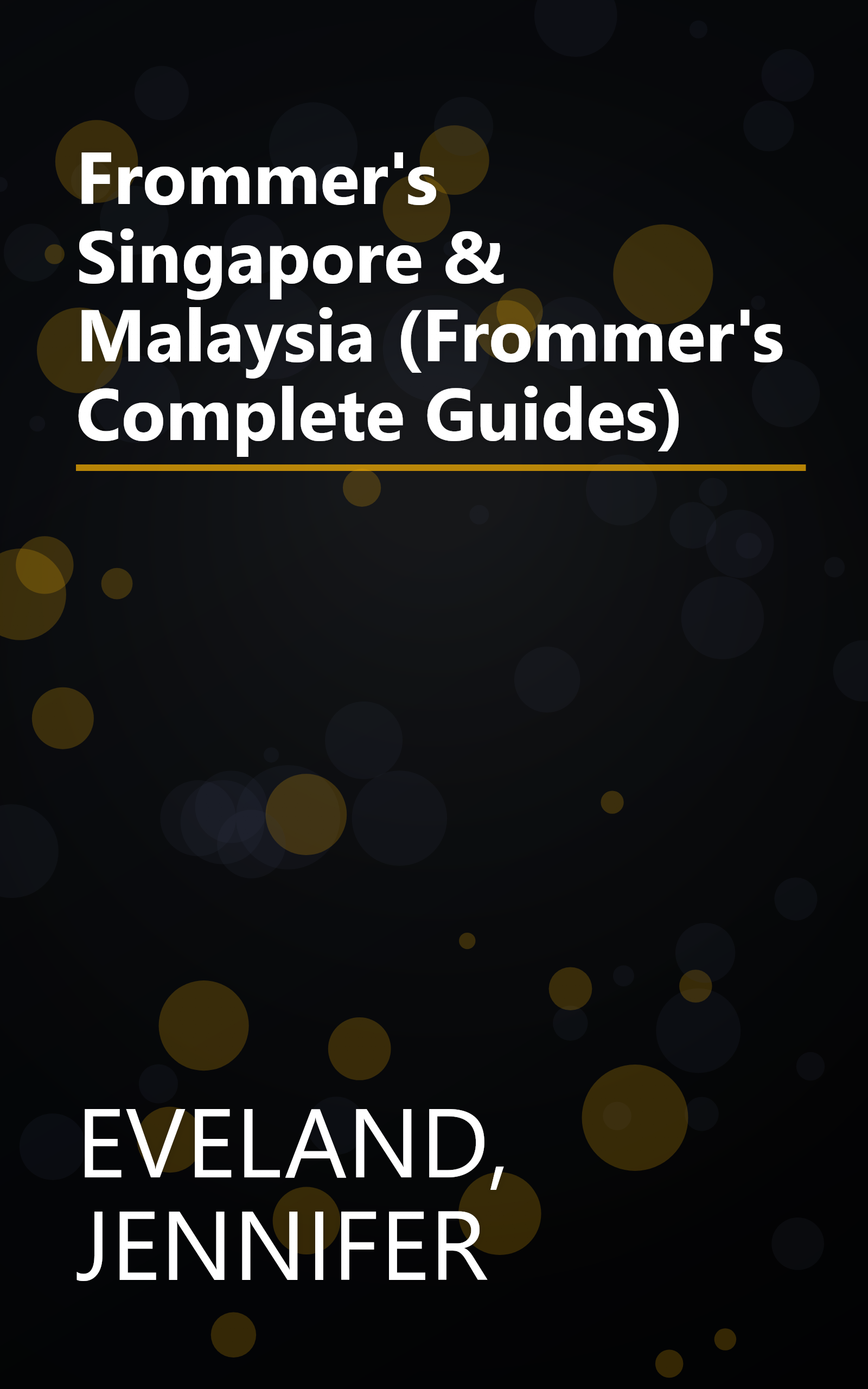 Frommer's Singapore & Malaysia (Frommer's Complete Guides) book cover