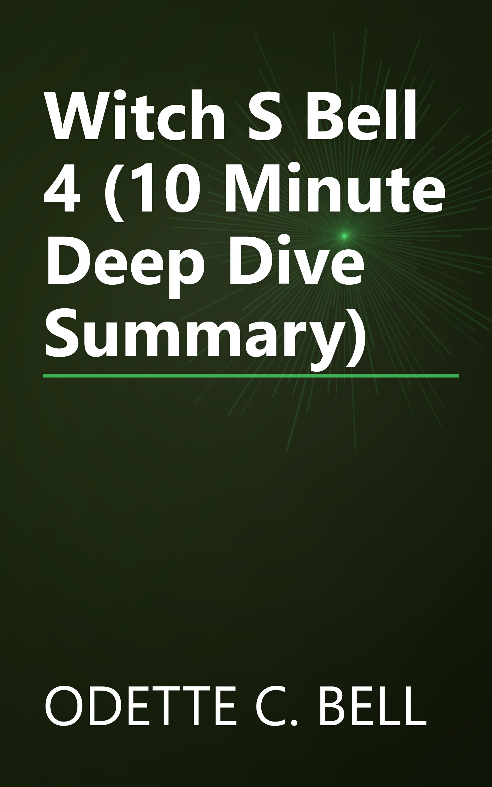 Witch S Bell 4 (10 Minute   Deep Dive Summary) book cover