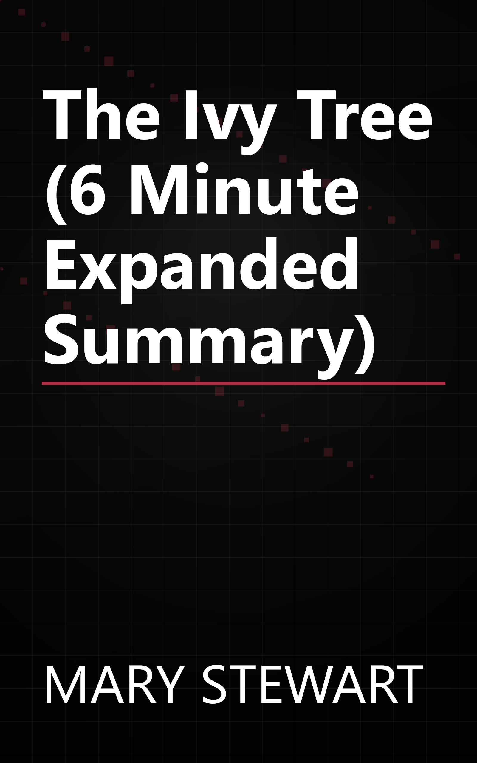 The Ivy Tree (6 Minute   Expanded Summary) book cover