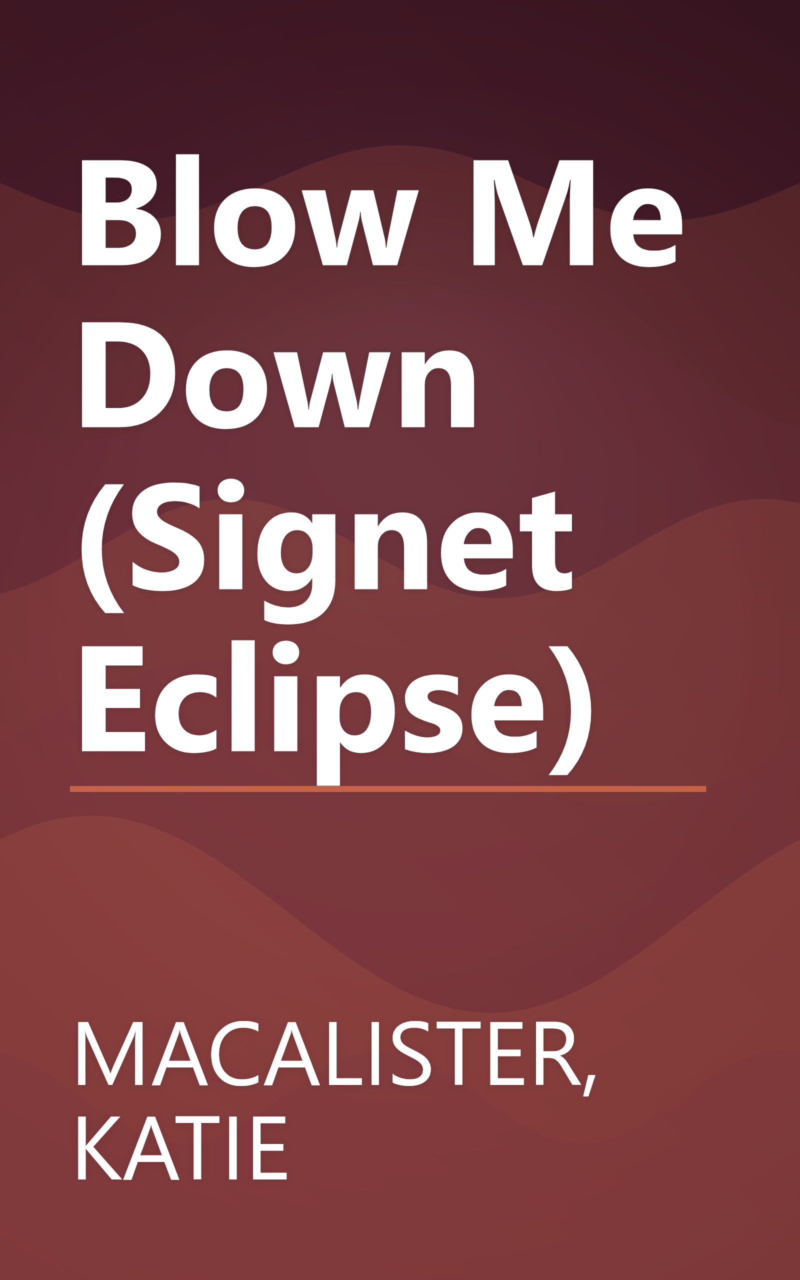 Blow Me Down (Signet Eclipse) book cover