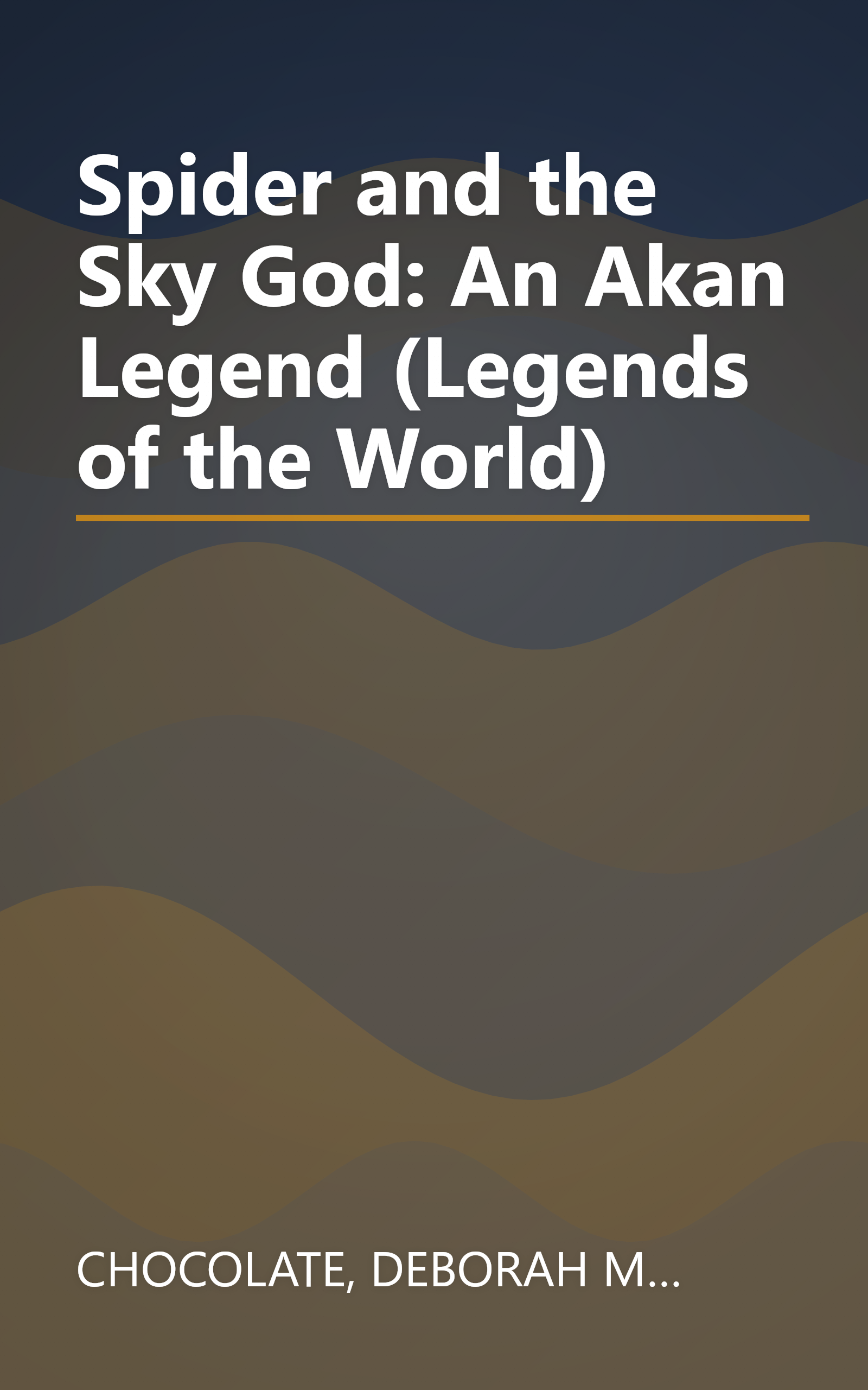 Spider and the Sky God: An Akan Legend (Legends of the World) book cover