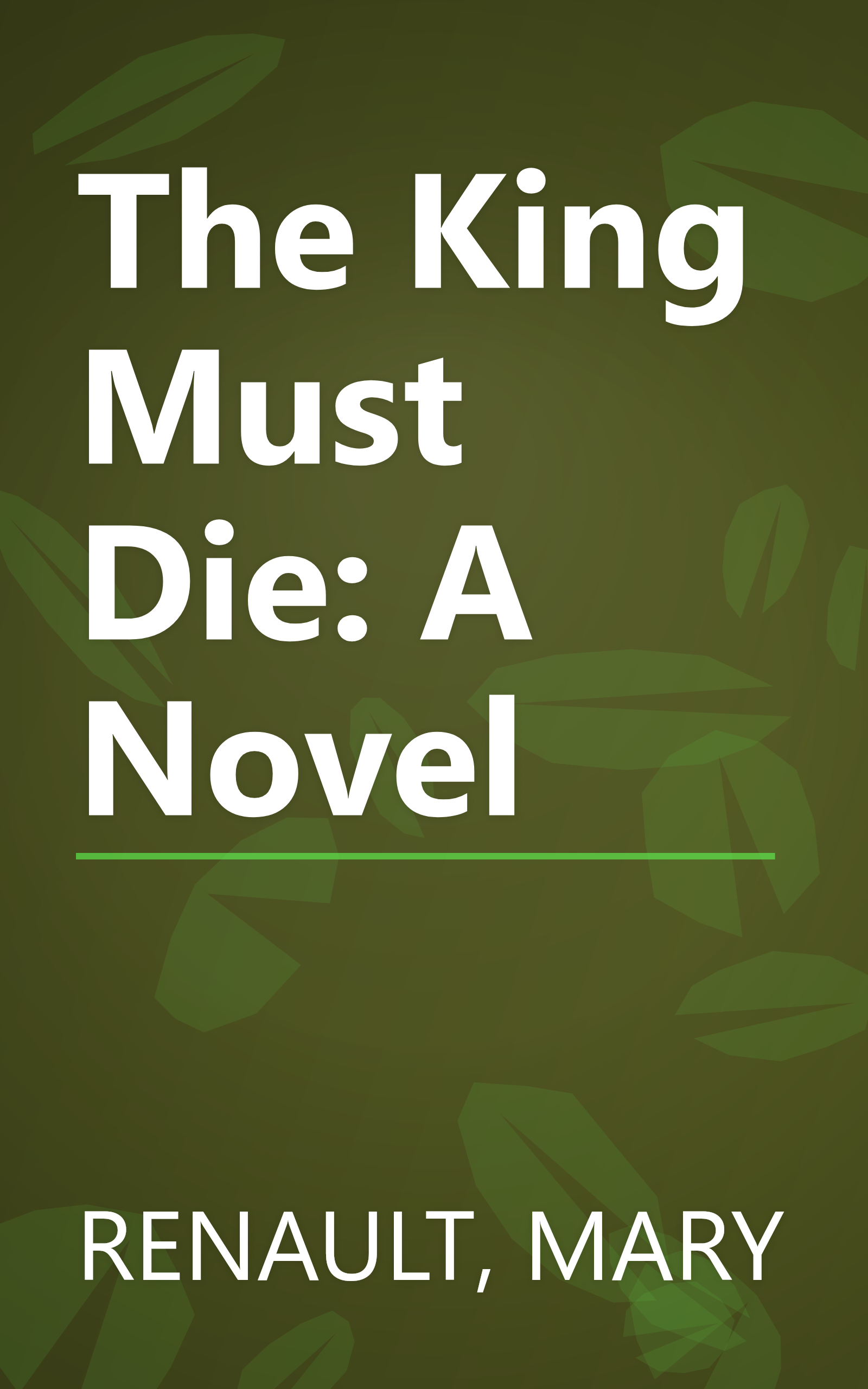 The King Must Die: A Novel book cover