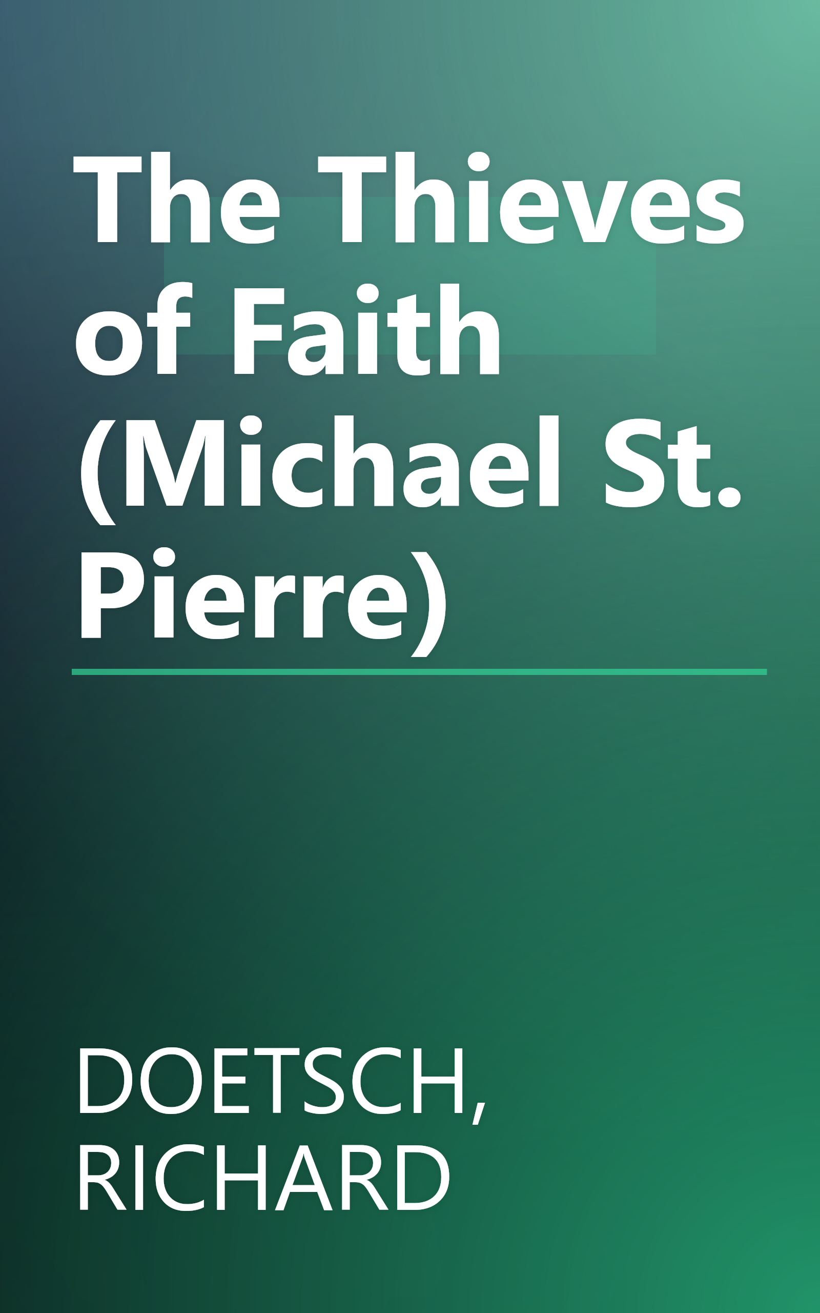The Thieves of Faith (Michael St. Pierre) book cover