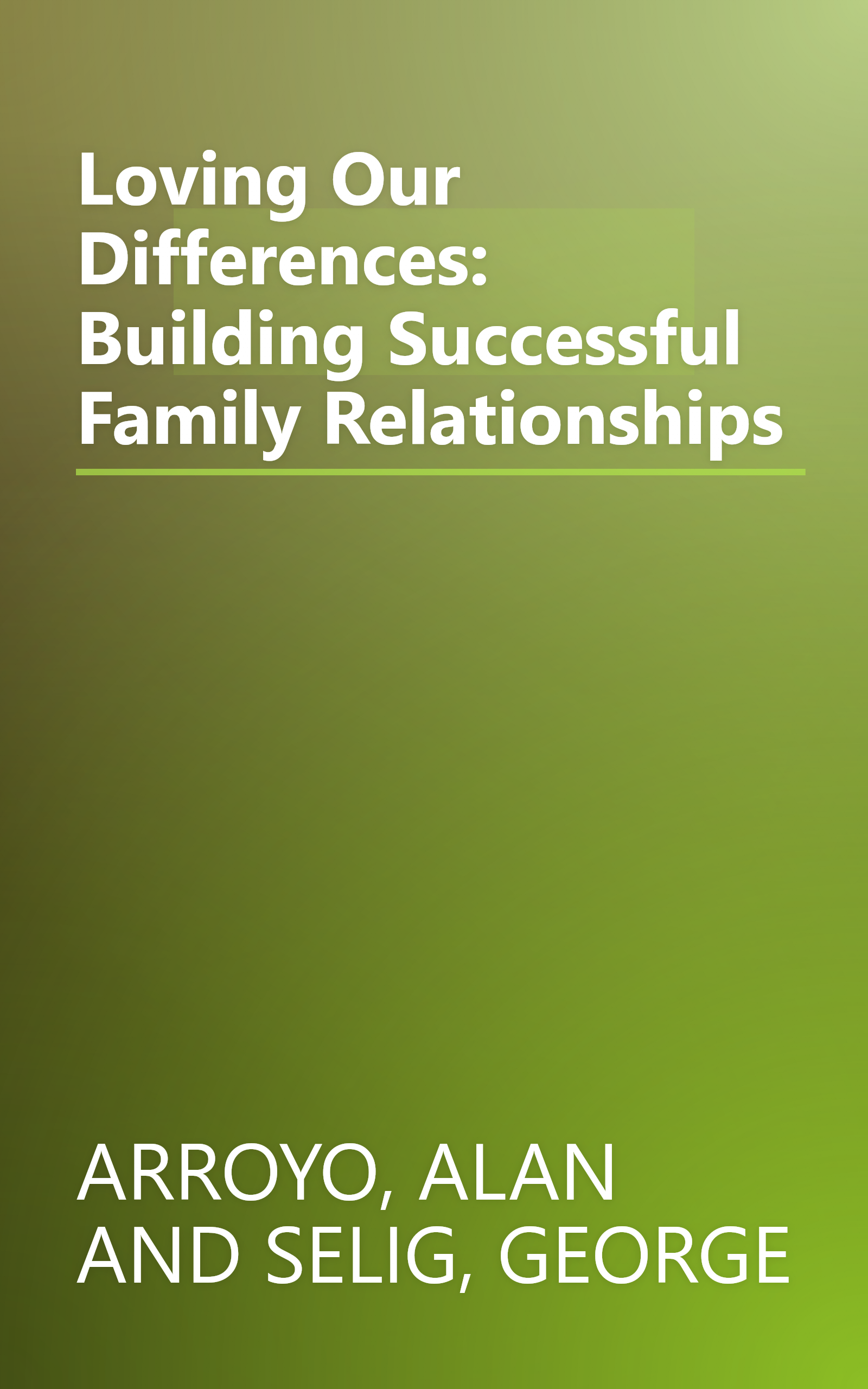 Loving Our Differences: Building Successful Family Relationships book cover