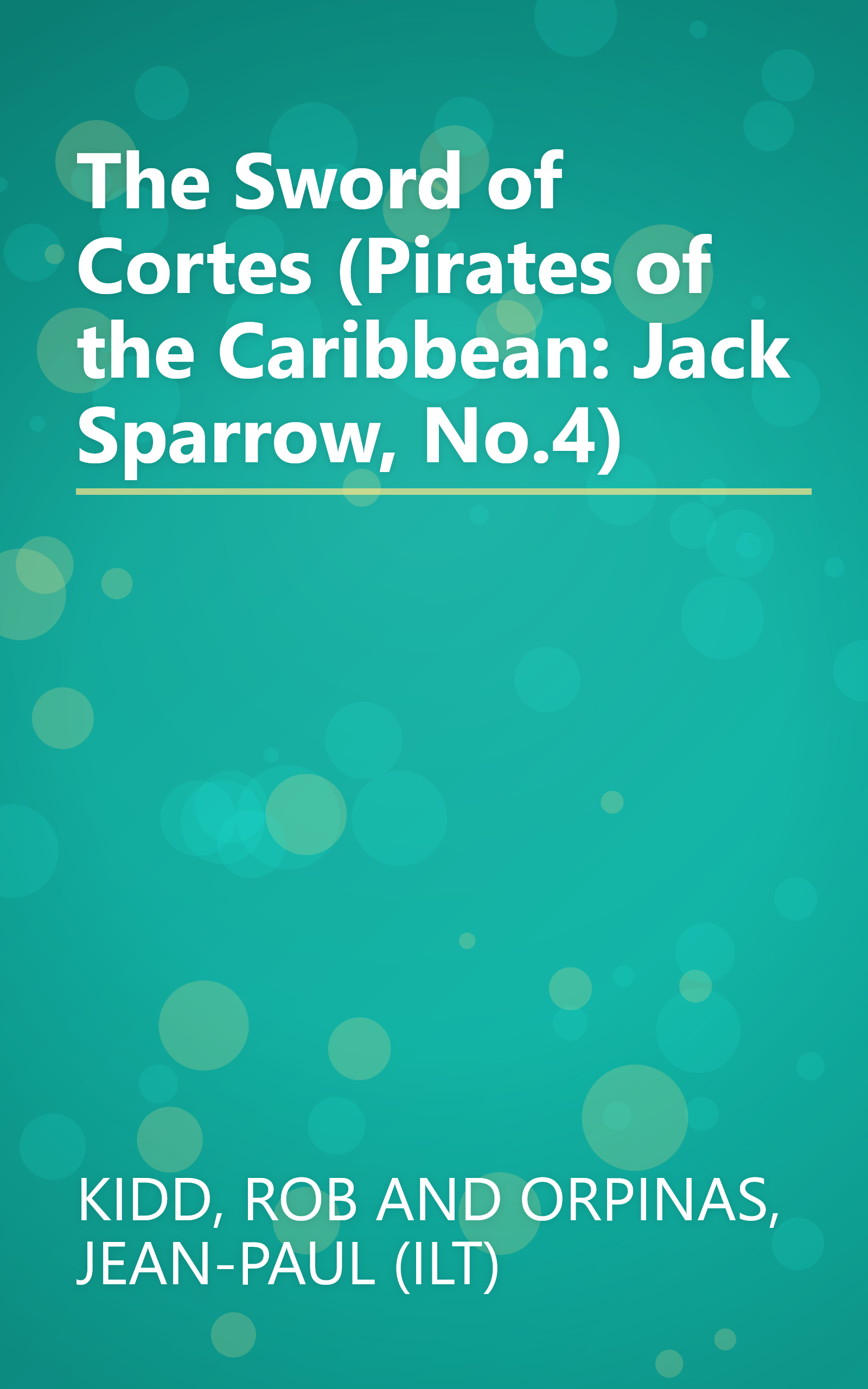 The Sword of Cortes (Pirates of the Caribbean: Jack Sparrow, No.4) book cover