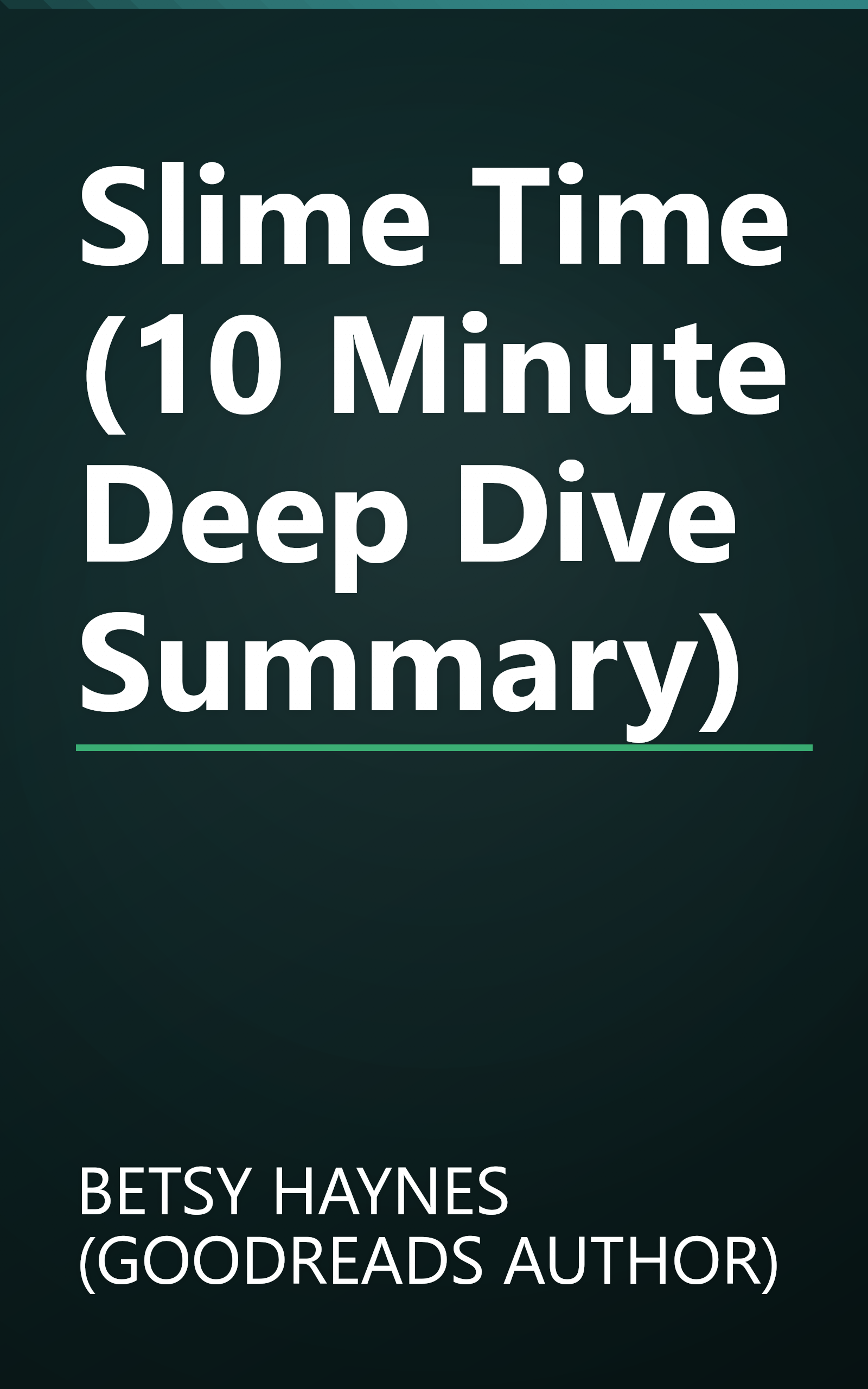 Slime Time (10 Minute   Deep Dive Summary) book cover