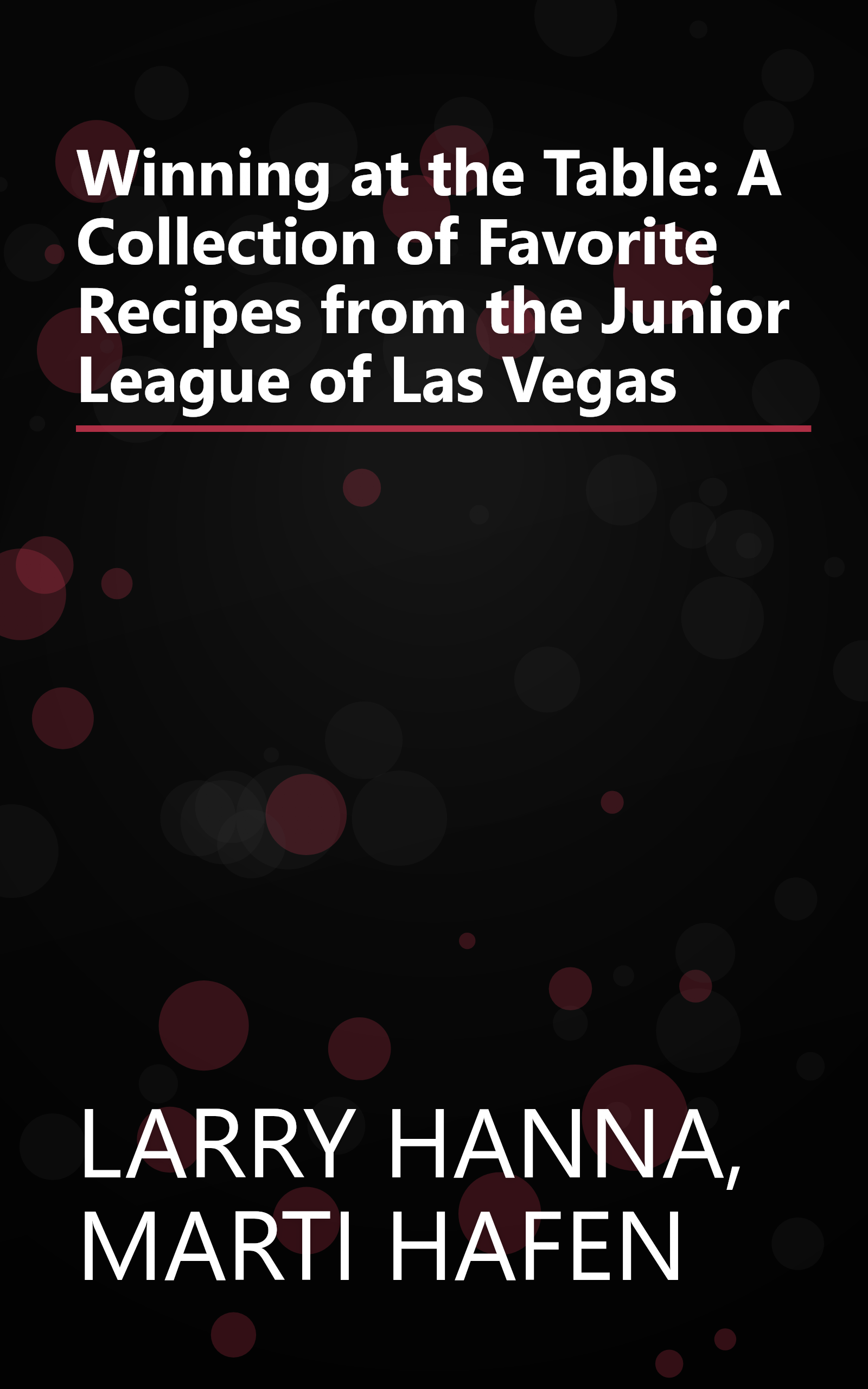 Winning at the Table: A Collection of Favorite Recipes from the Junior League of Las Vegas book cover