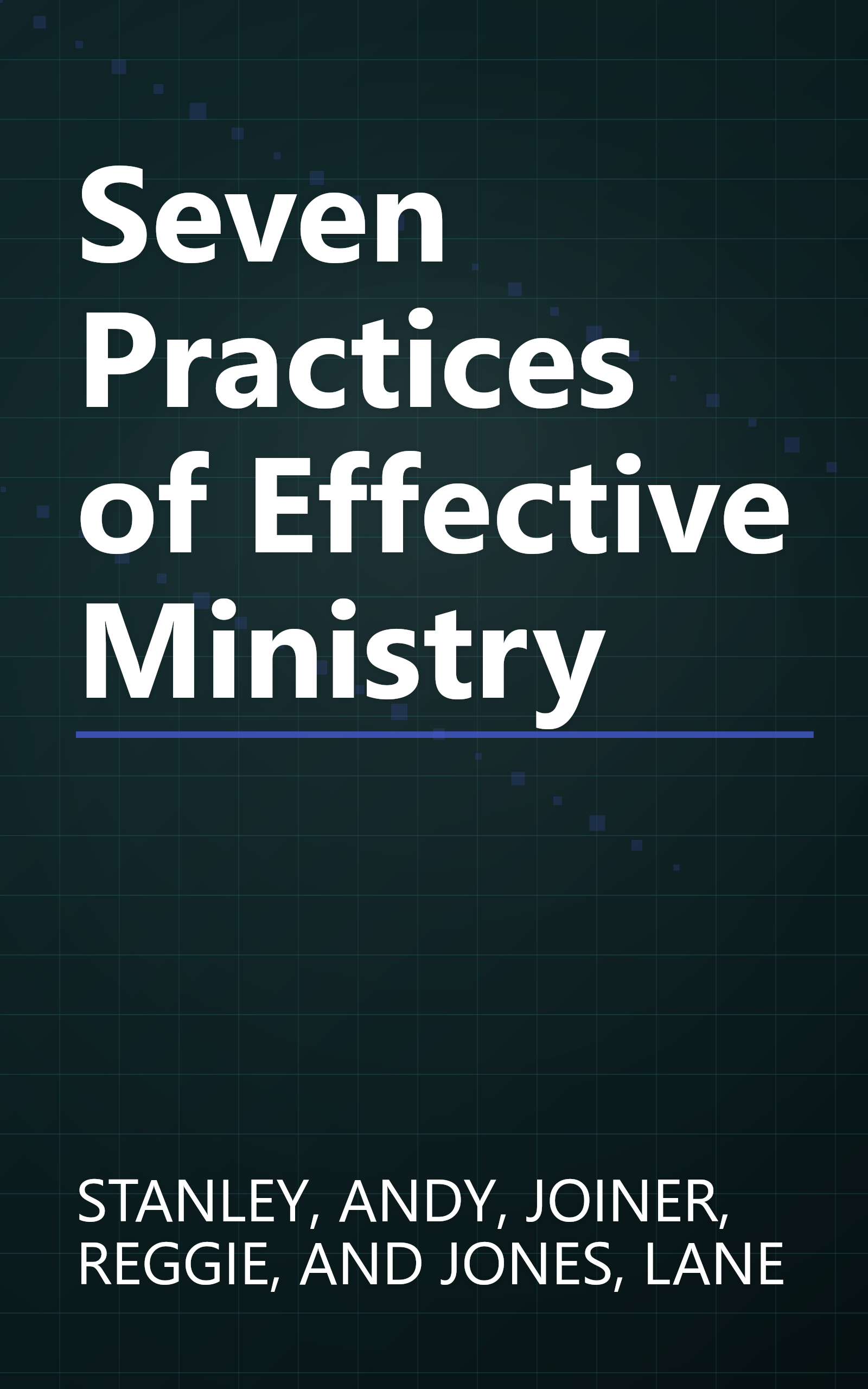 Seven Practices of Effective Ministry book cover