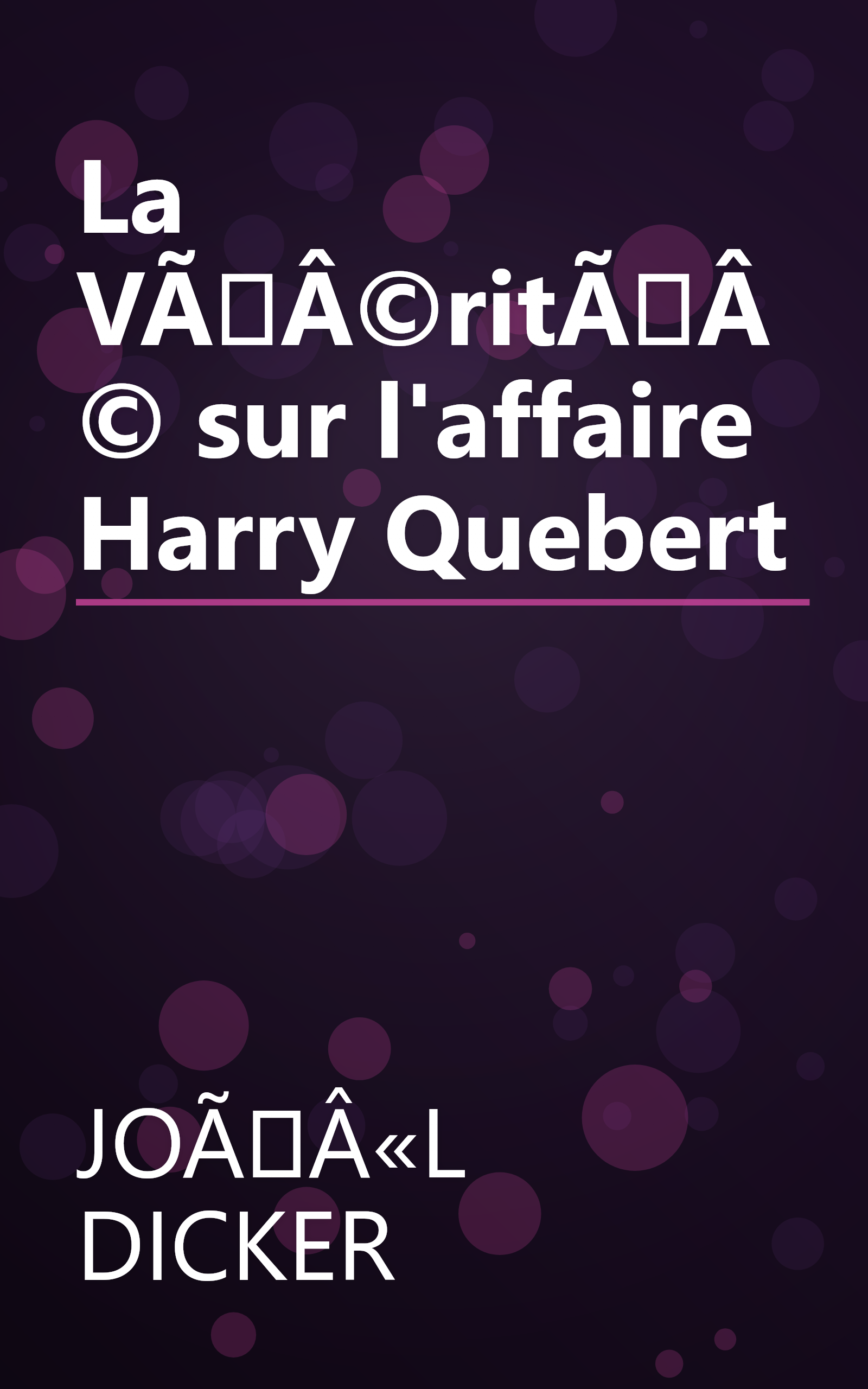 La VÃÂ©ritÃÂ© sur l'affaire Harry Quebert book cover