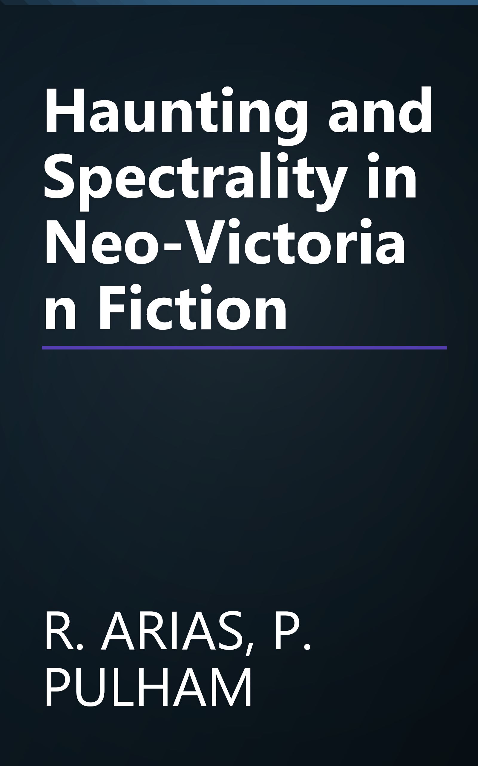 Haunting and Spectrality in Neo-Victorian Fiction book cover