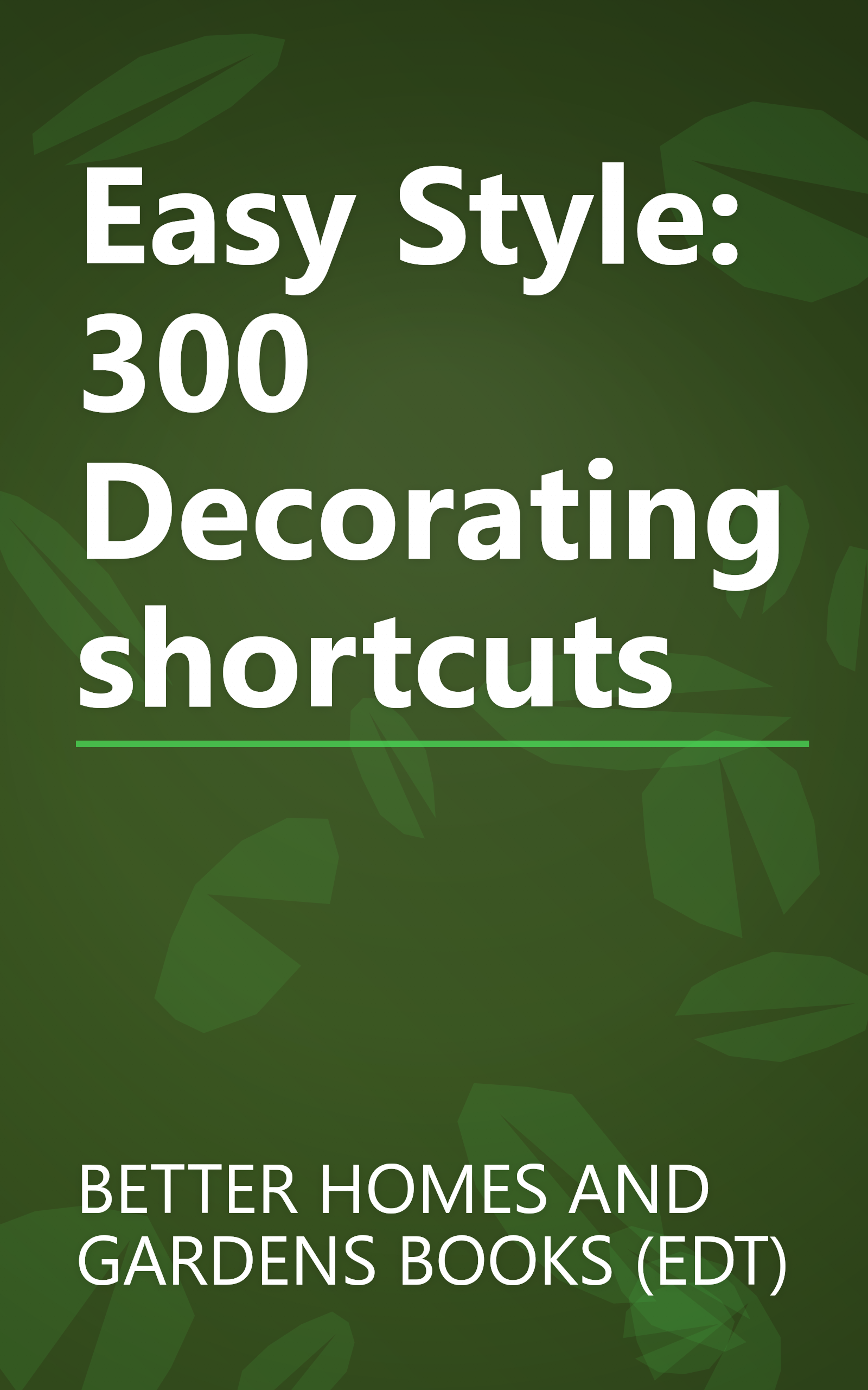 Easy Style: 300 Decorating shortcuts book cover