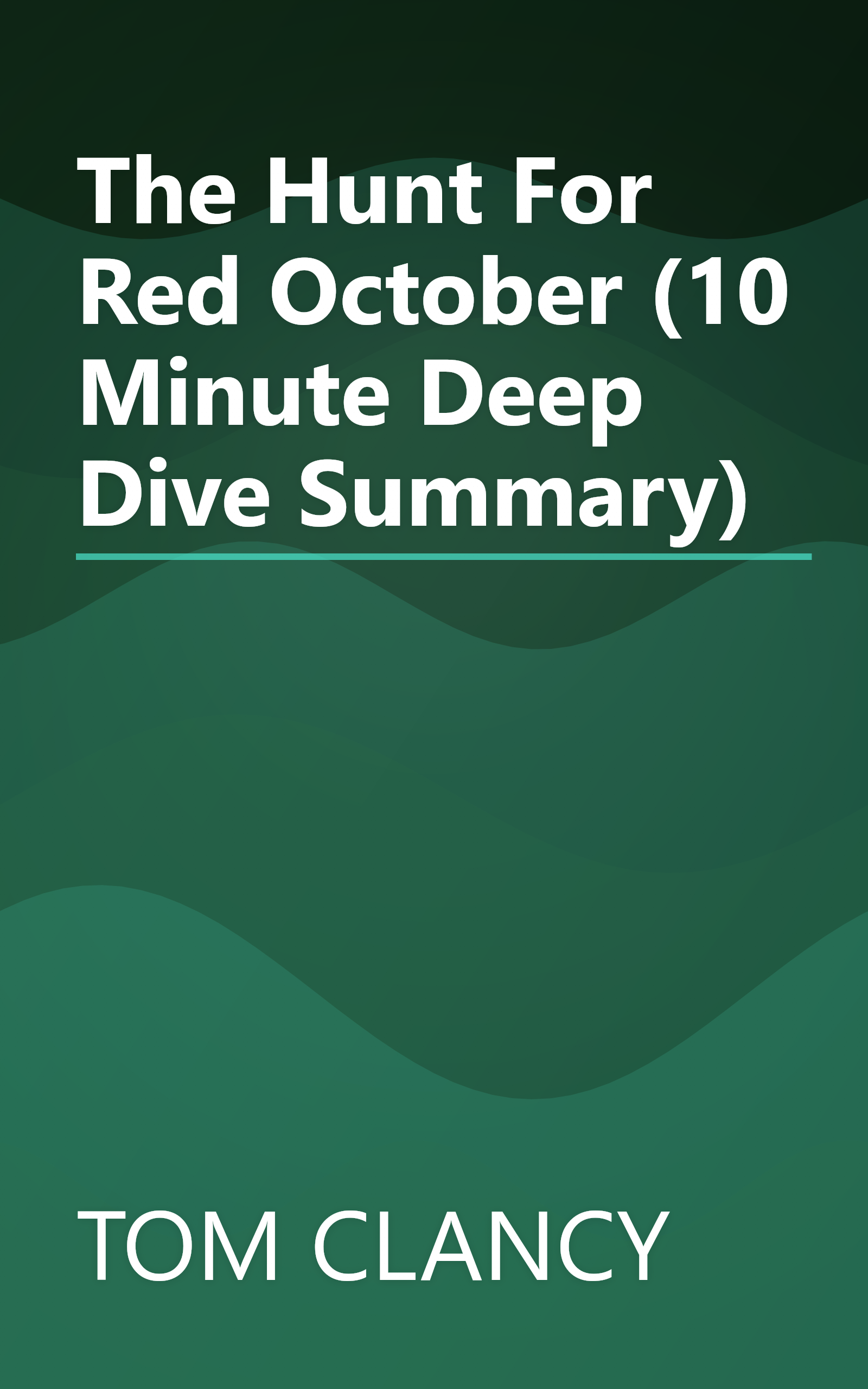 The Hunt For Red October (10 Minute   Deep Dive Summary) book cover