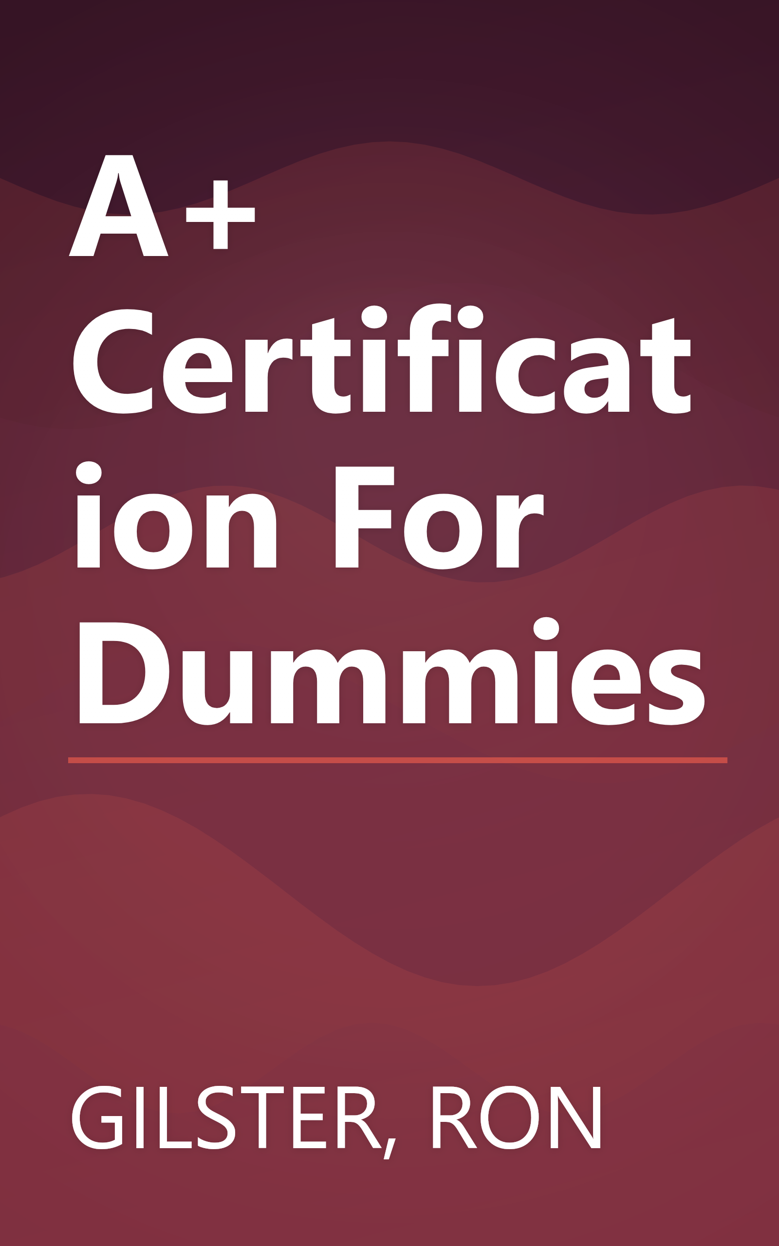 A+ Certification For Dummies book cover