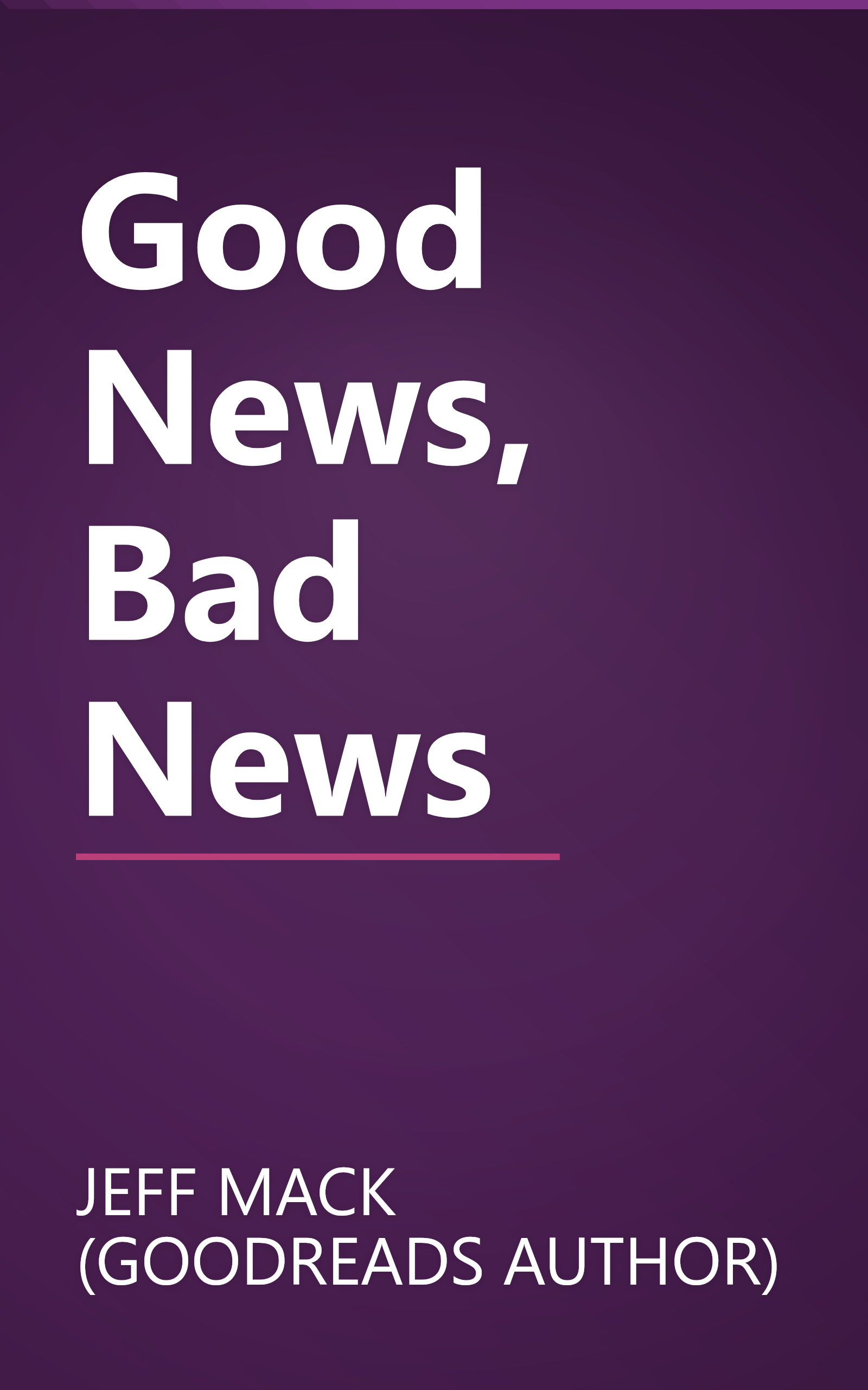 Good News, Bad News book cover