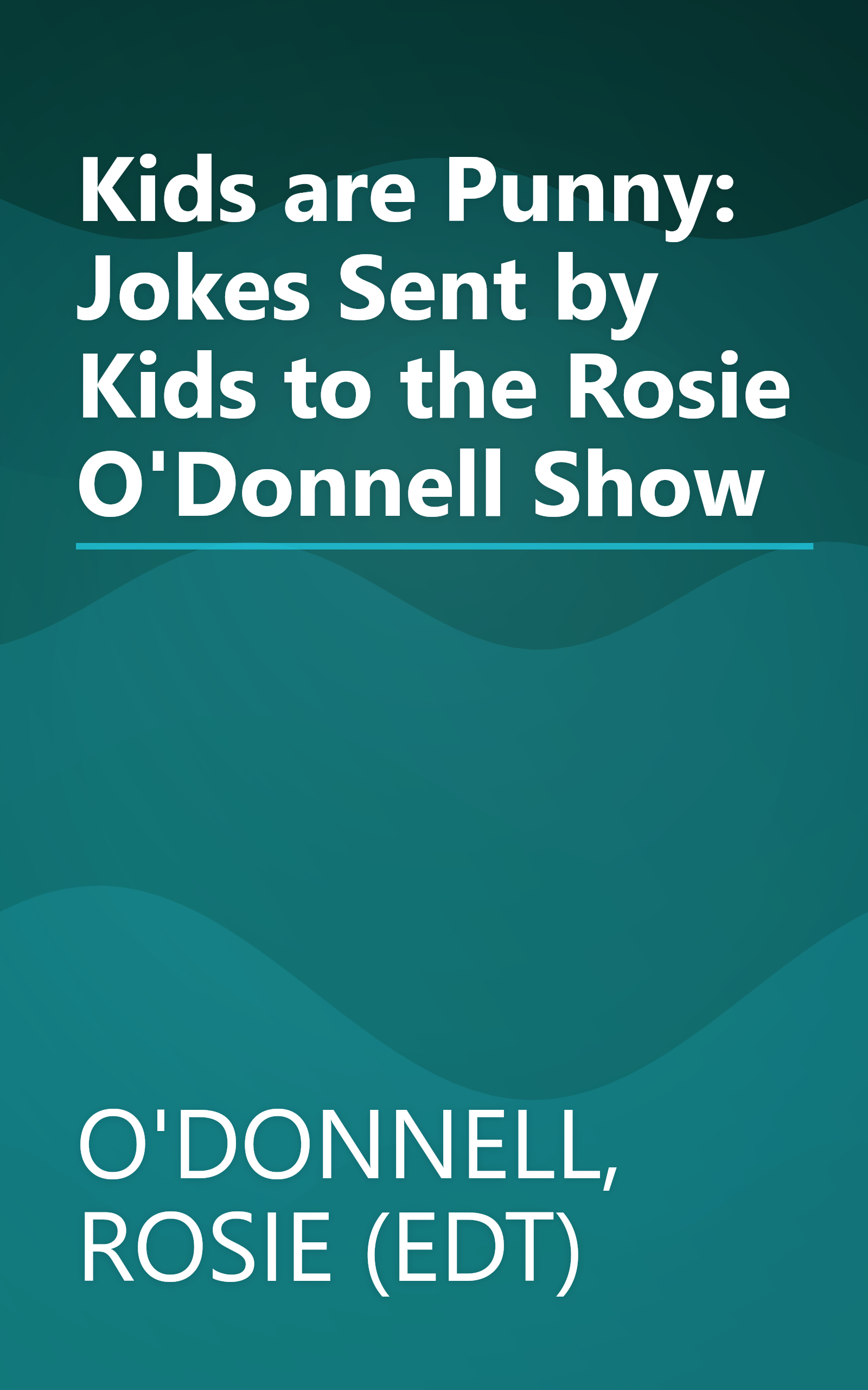 Kids are Punny: Jokes Sent by Kids to the Rosie O'Donnell Show book cover