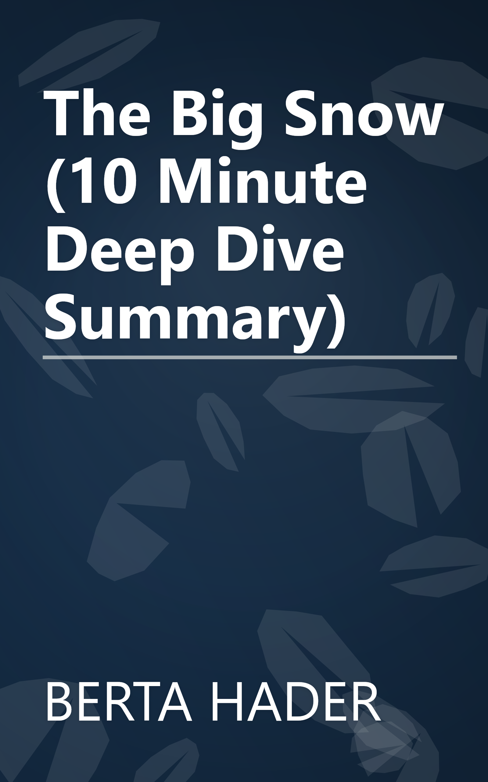 The Big Snow (10 Minute   Deep Dive Summary) book cover