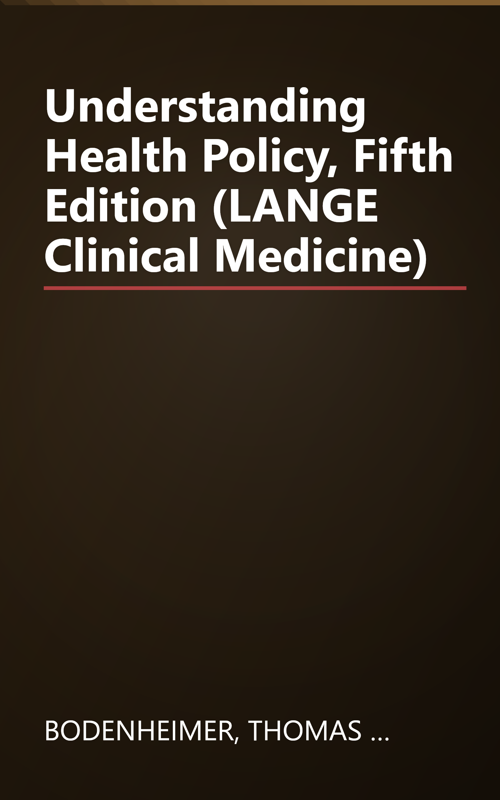 Understanding Health Policy, Fifth Edition (LANGE Clinical Medicine) book cover