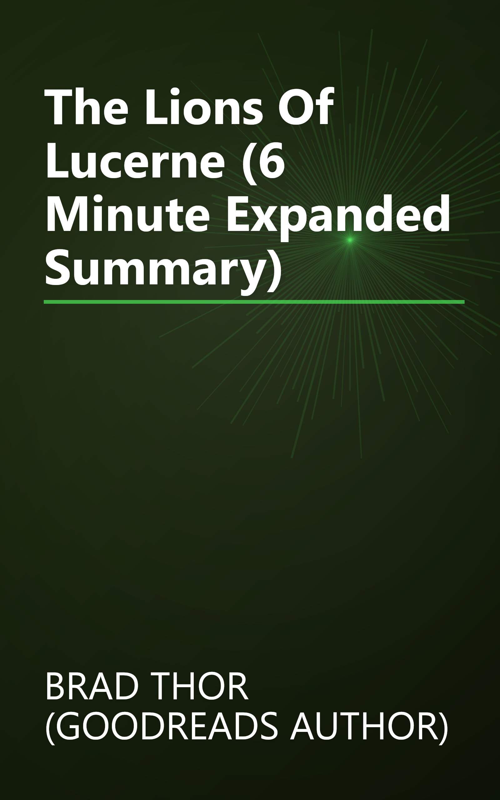 The Lions Of Lucerne (6 Minute   Expanded Summary) book cover