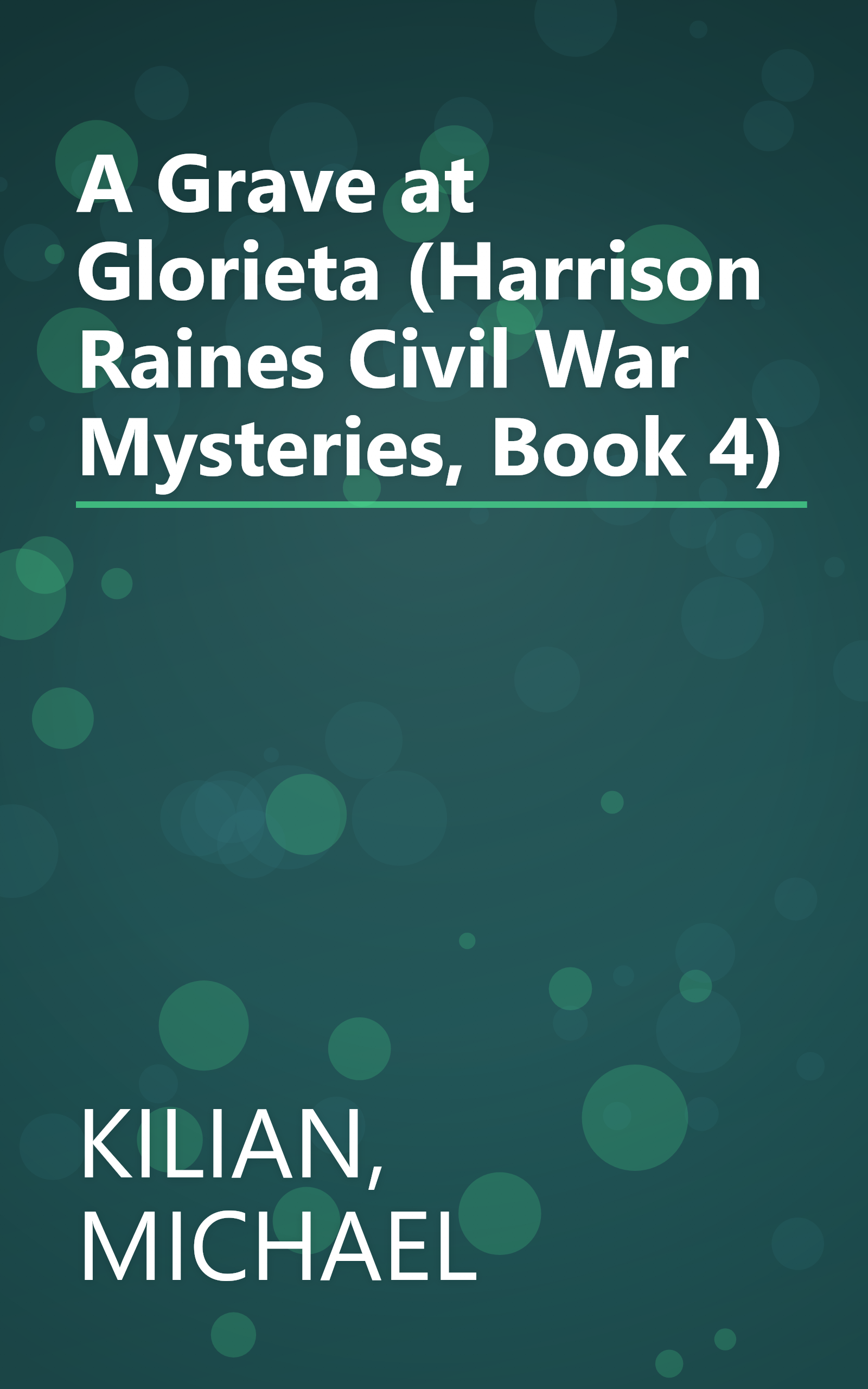 A Grave at Glorieta (Harrison Raines Civil War Mysteries, Book 4) book cover