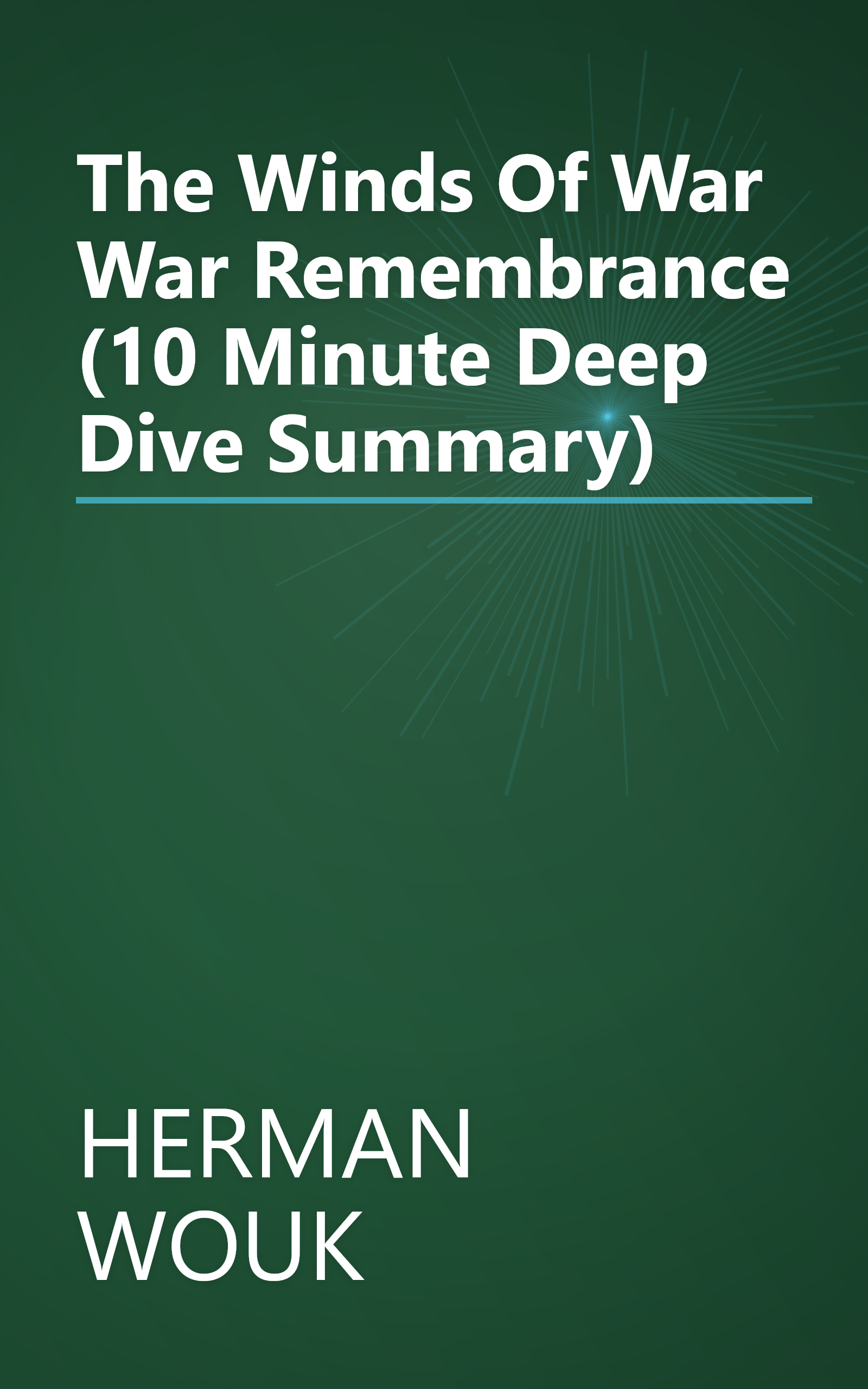 The Winds Of War   War   Remembrance (10 Minute   Deep Dive Summary) book cover