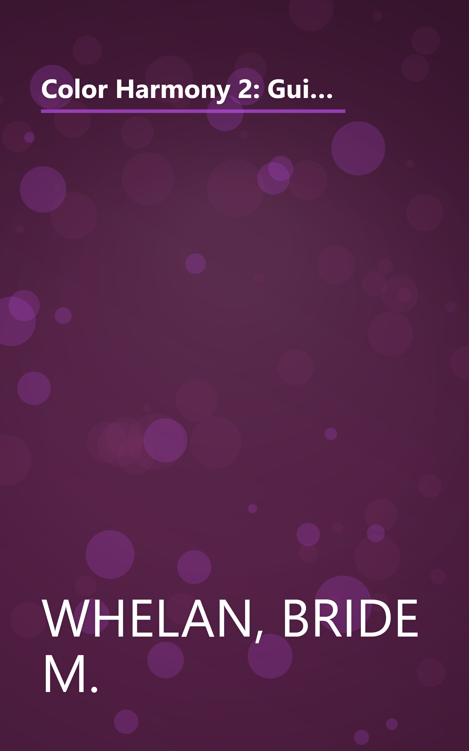 Color Harmony 2: Guide to Creative Color Combinations (This Bk Per Pub Is Titled Palette Picker Enough Thou the Bk Says Color harmOny 2. Isbn ... Palette Picker Isbn 1564960668 Is Just book) book cover