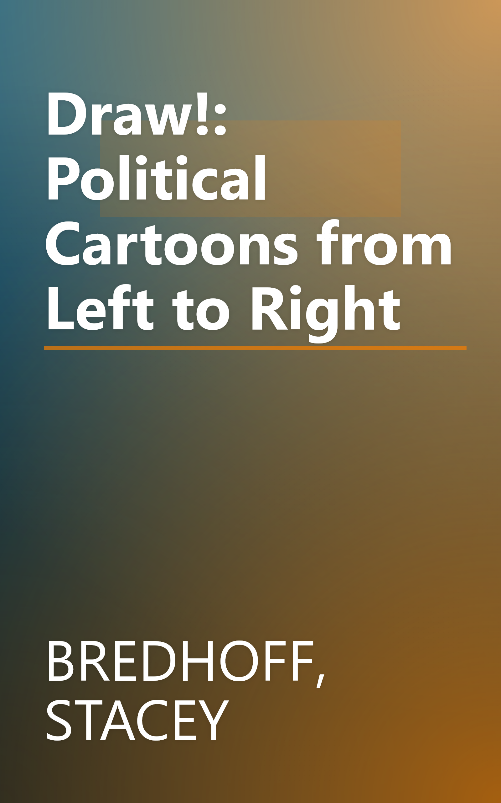 Draw!: Political Cartoons from Left to Right book cover