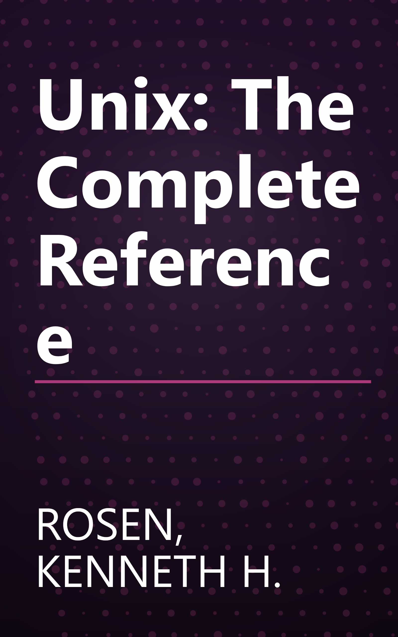 Unix: The Complete Reference book cover