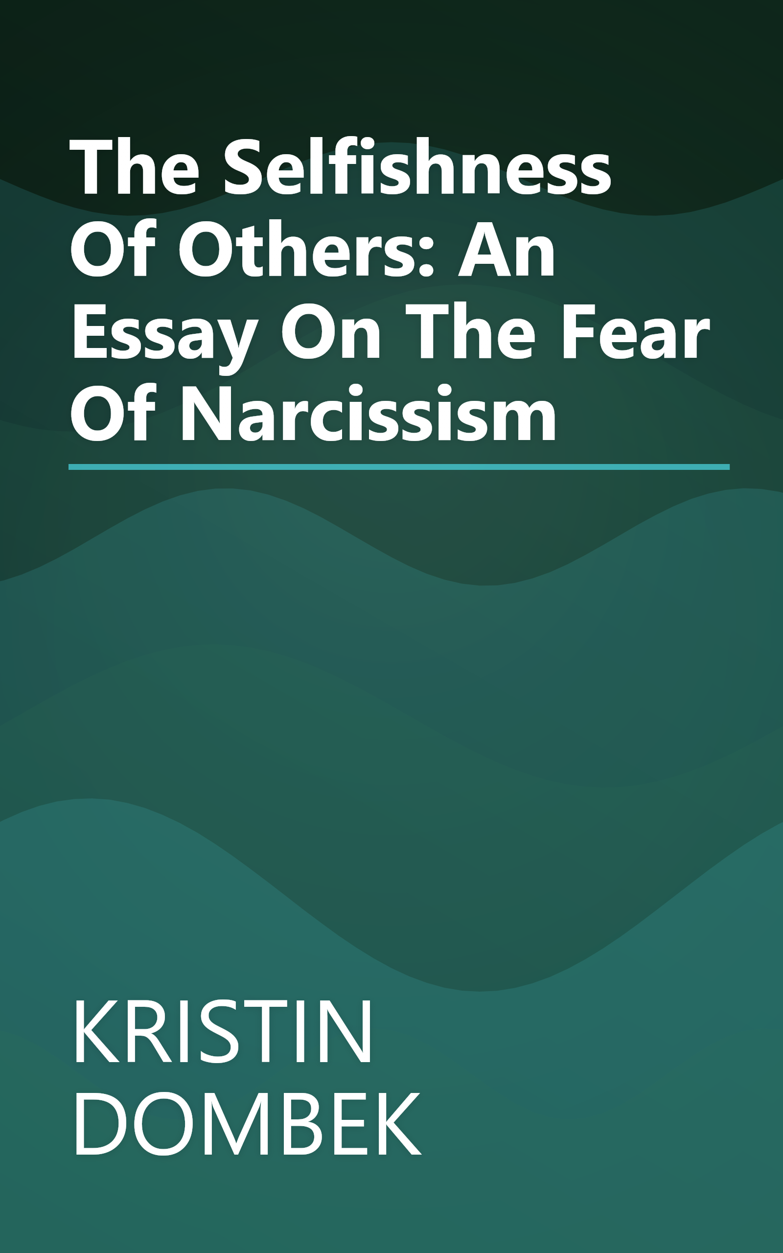 The Selfishness Of Others: An Essay On The Fear Of Narcissism book cover